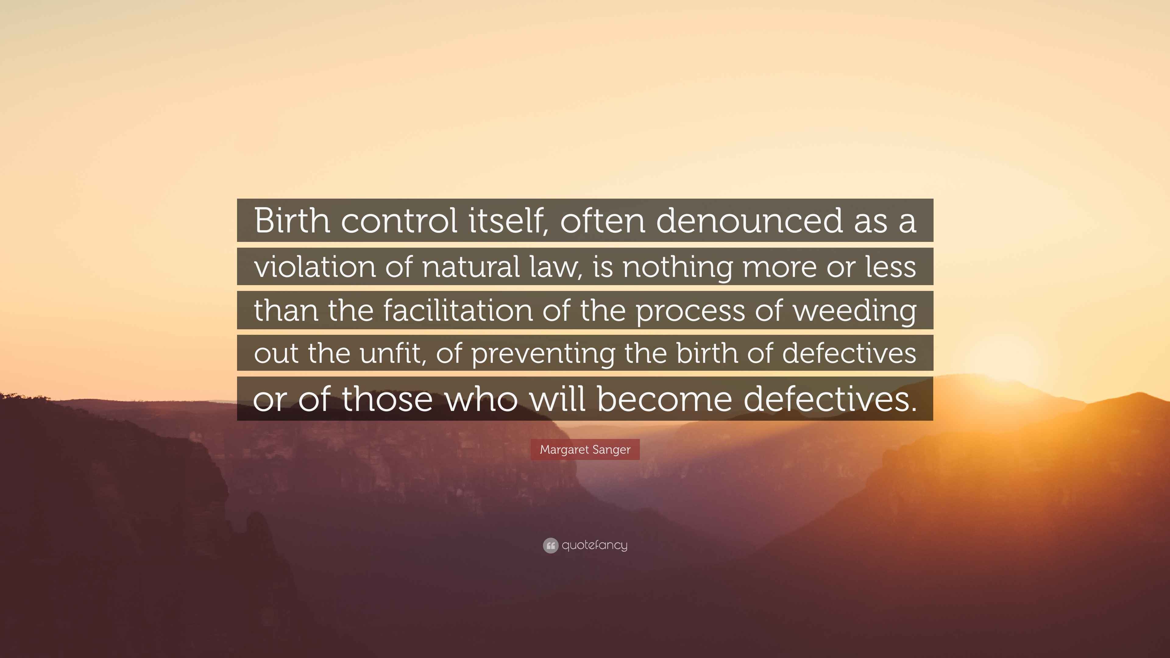 Margaret Sanger Quote: “Birth control itself, often denounced as a ...