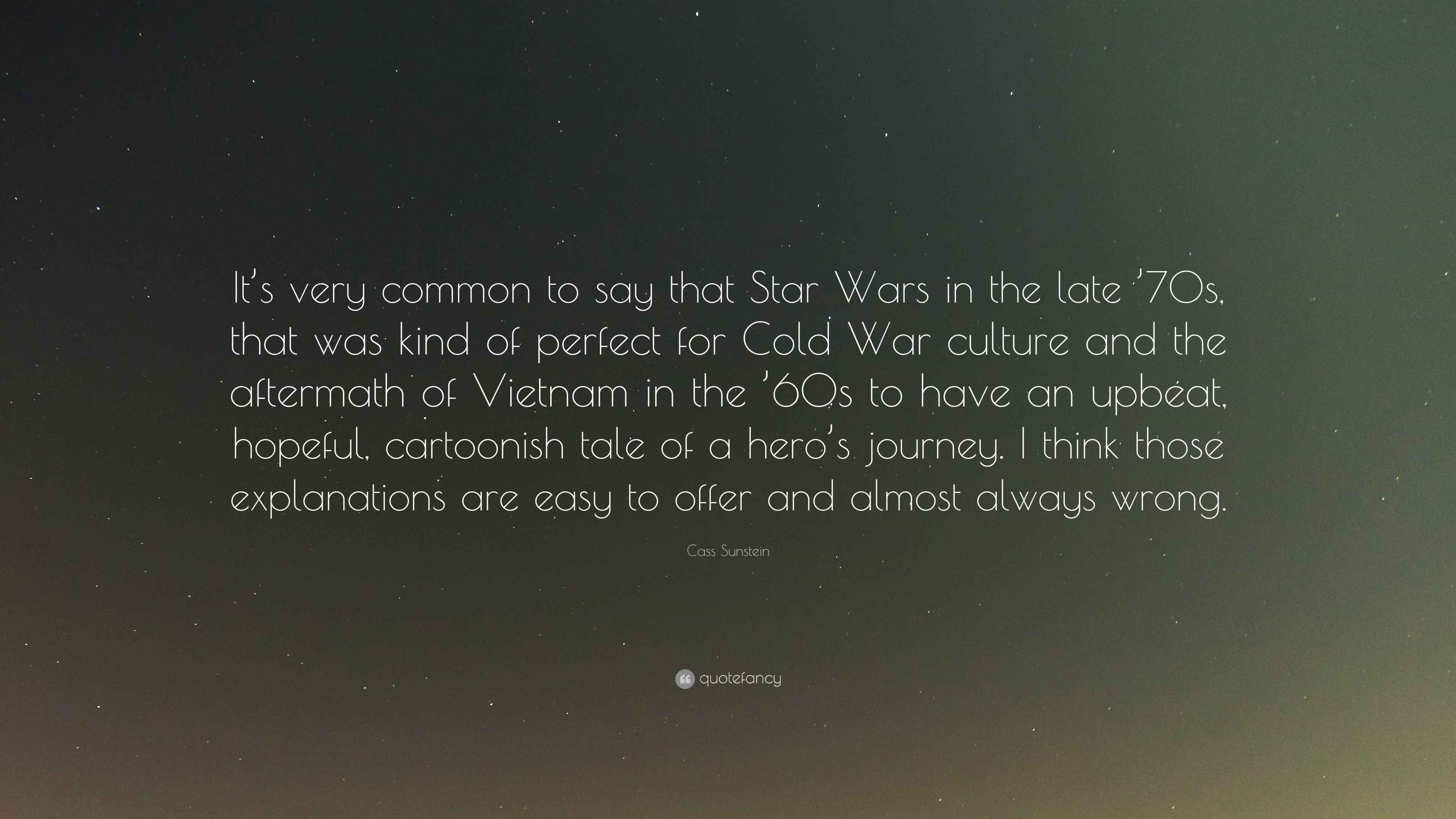Cass Sunstein Quote: “It’s very common to say that Star Wars in the ...