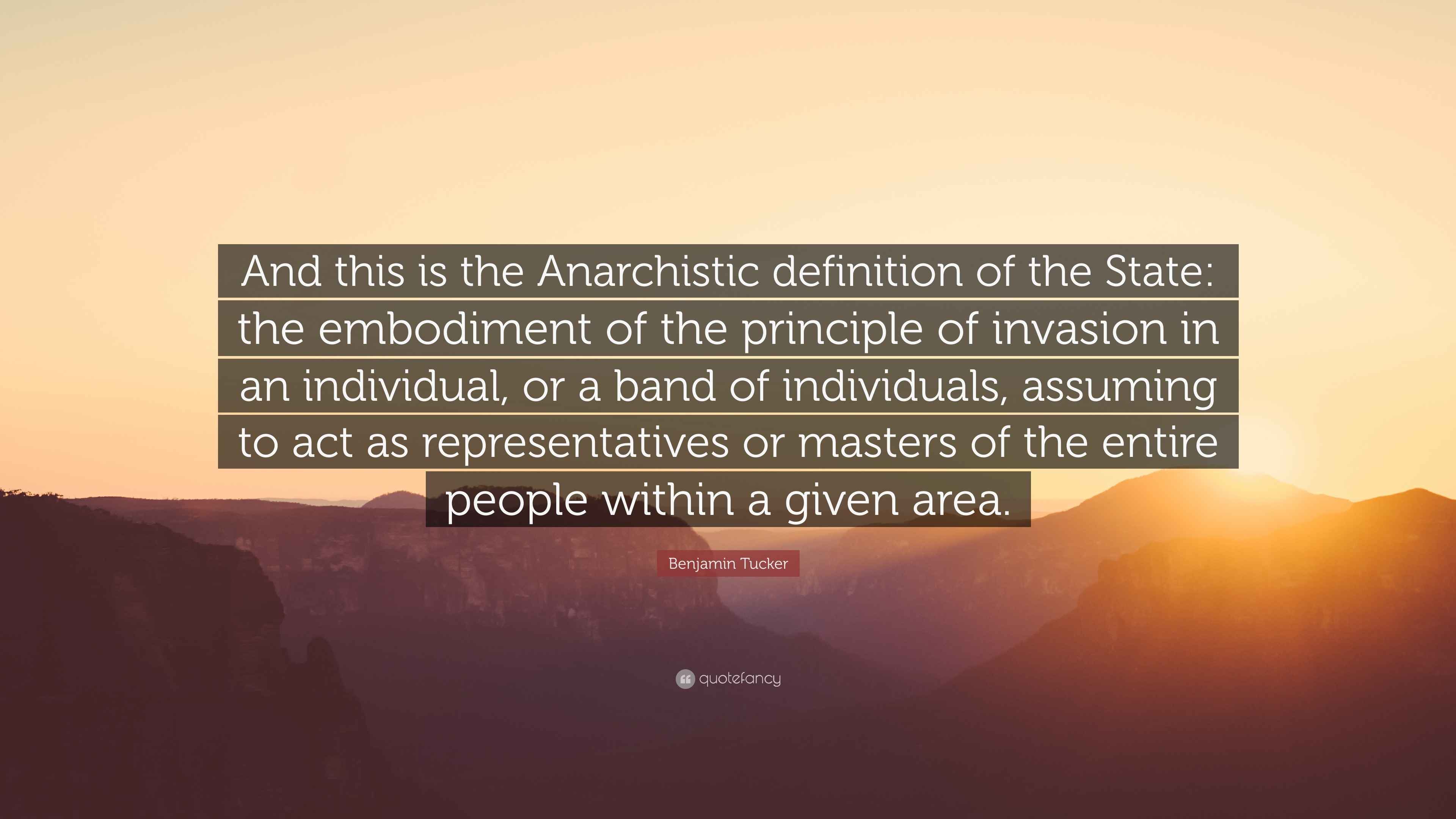 Benjamin Tucker Quote: “And this is the Anarchistic definition of the ...