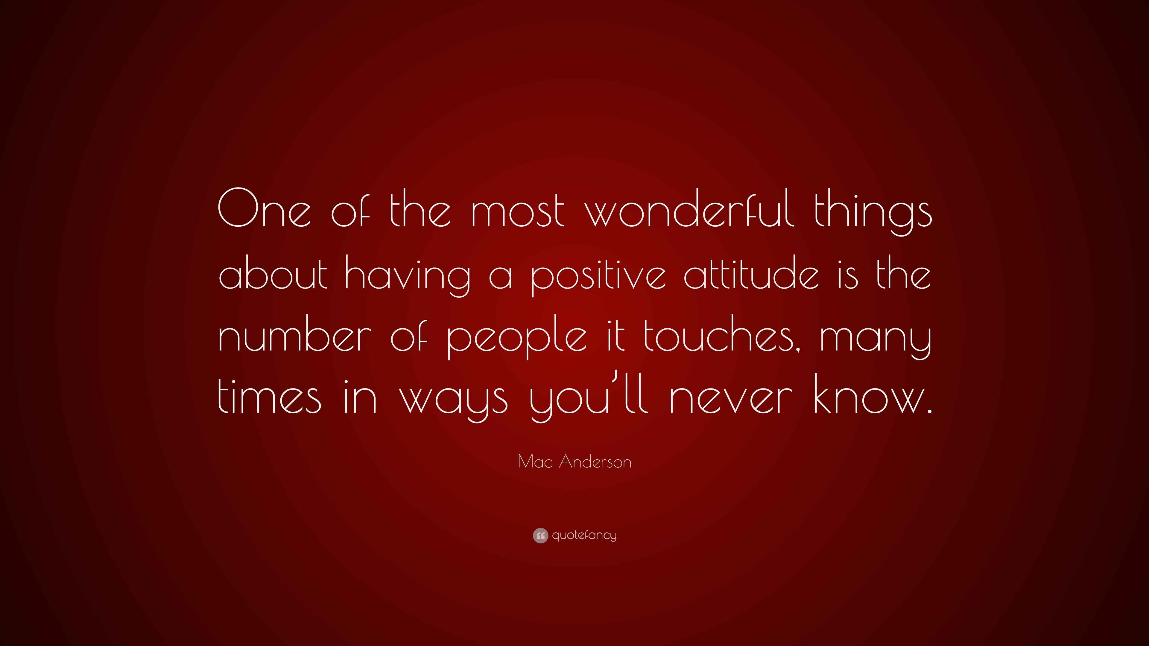 Mac Anderson Quote: “One of the most wonderful things about having a ...