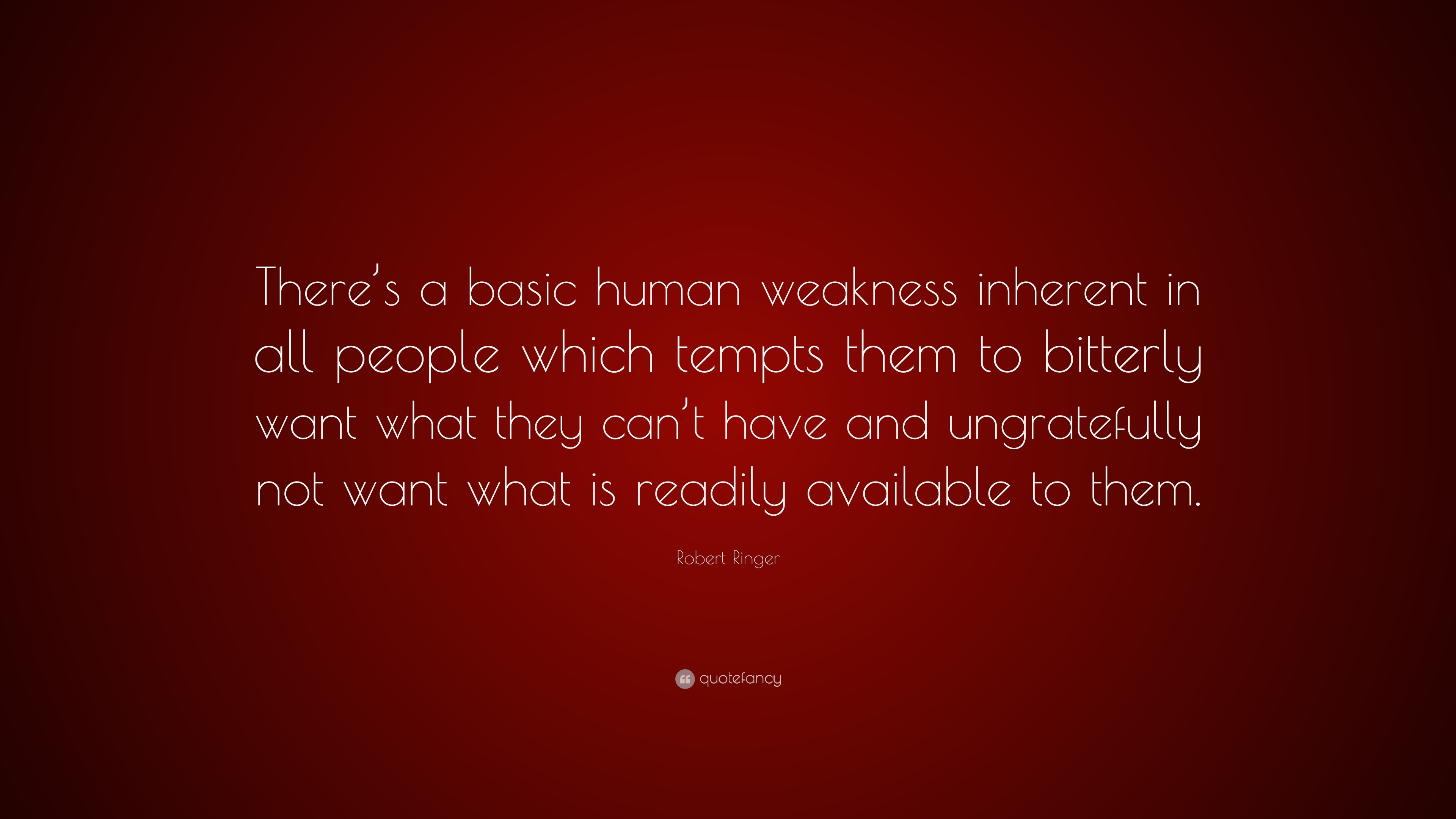 Human Weakness Quotes Intelligent People Ignore Motivational Quotes