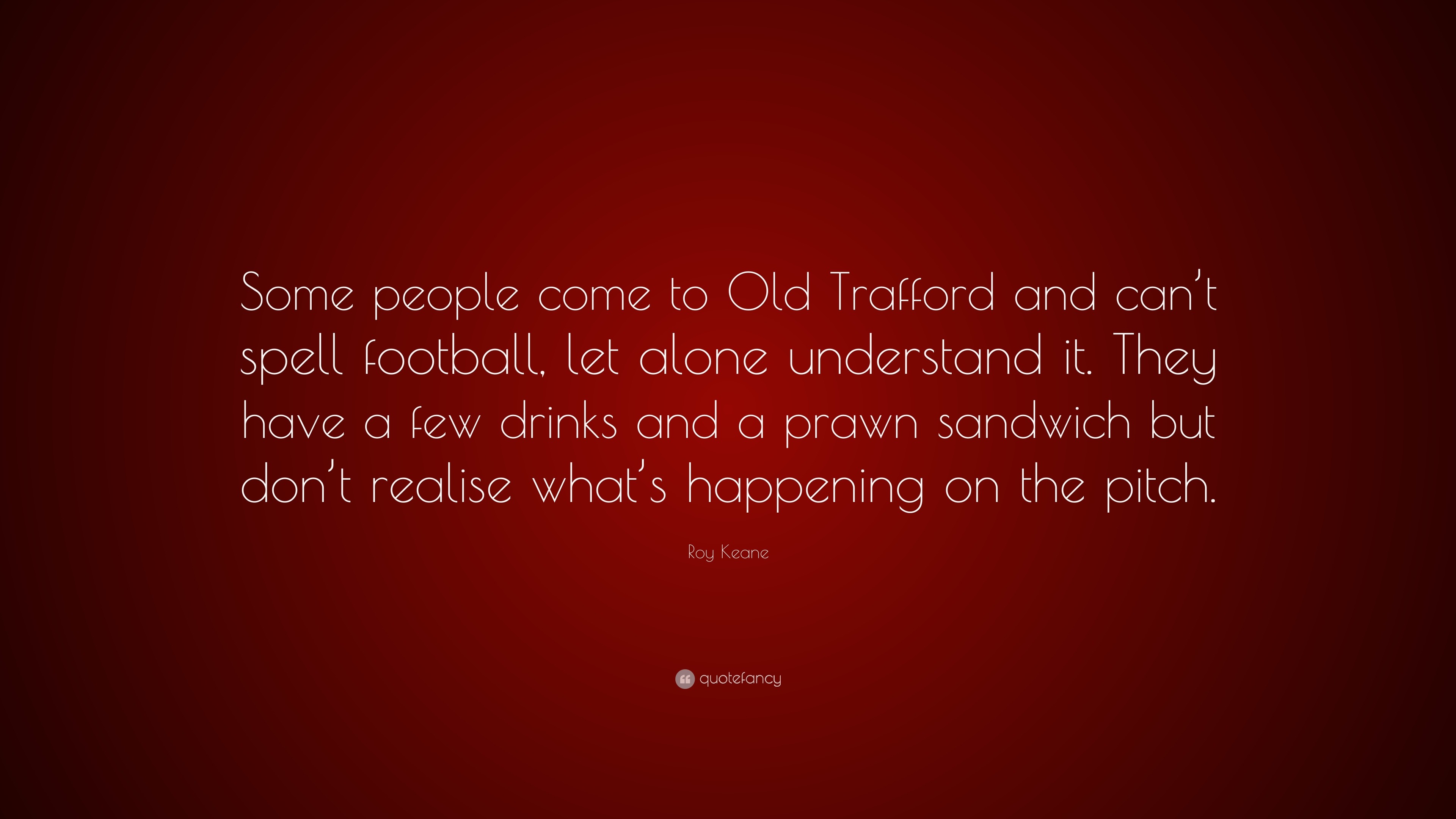 Roy Keane Quotes (28 wallpapers) - Quotefancy