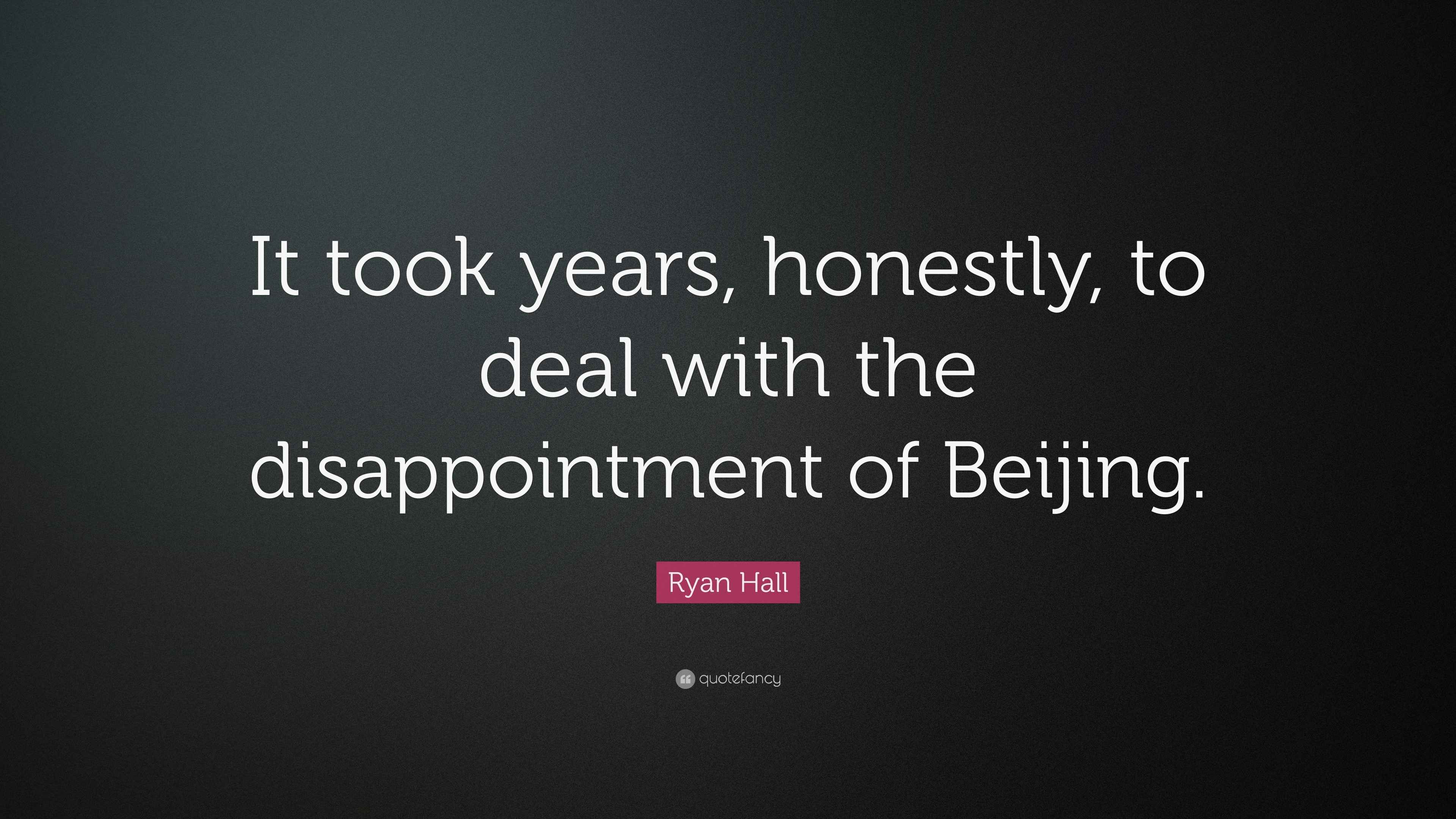 Ryan Hall Quote: “It took years, honestly, to deal with the ...