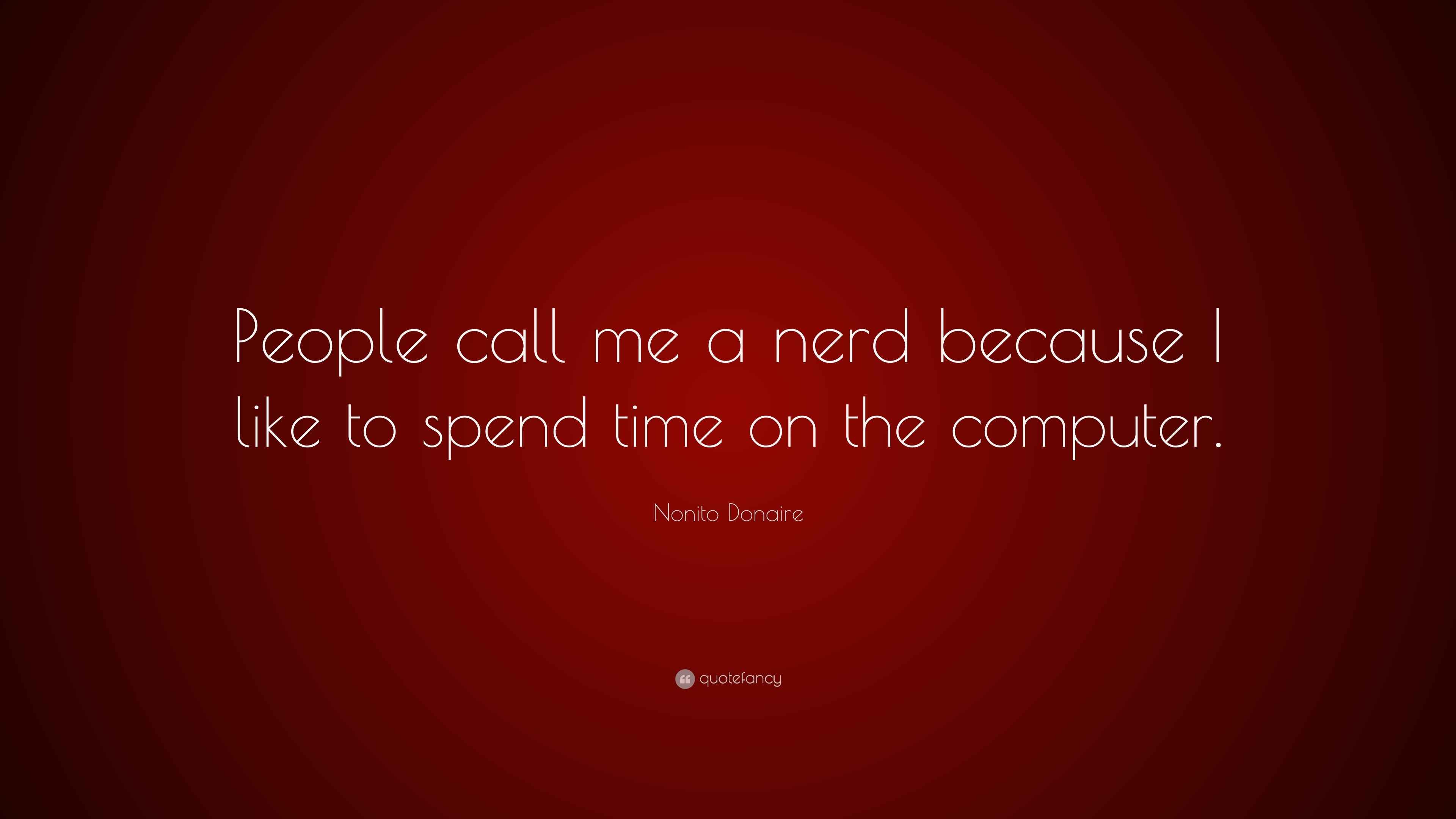Nonito Donaire Quote: “People call me a nerd because I like to spend ...