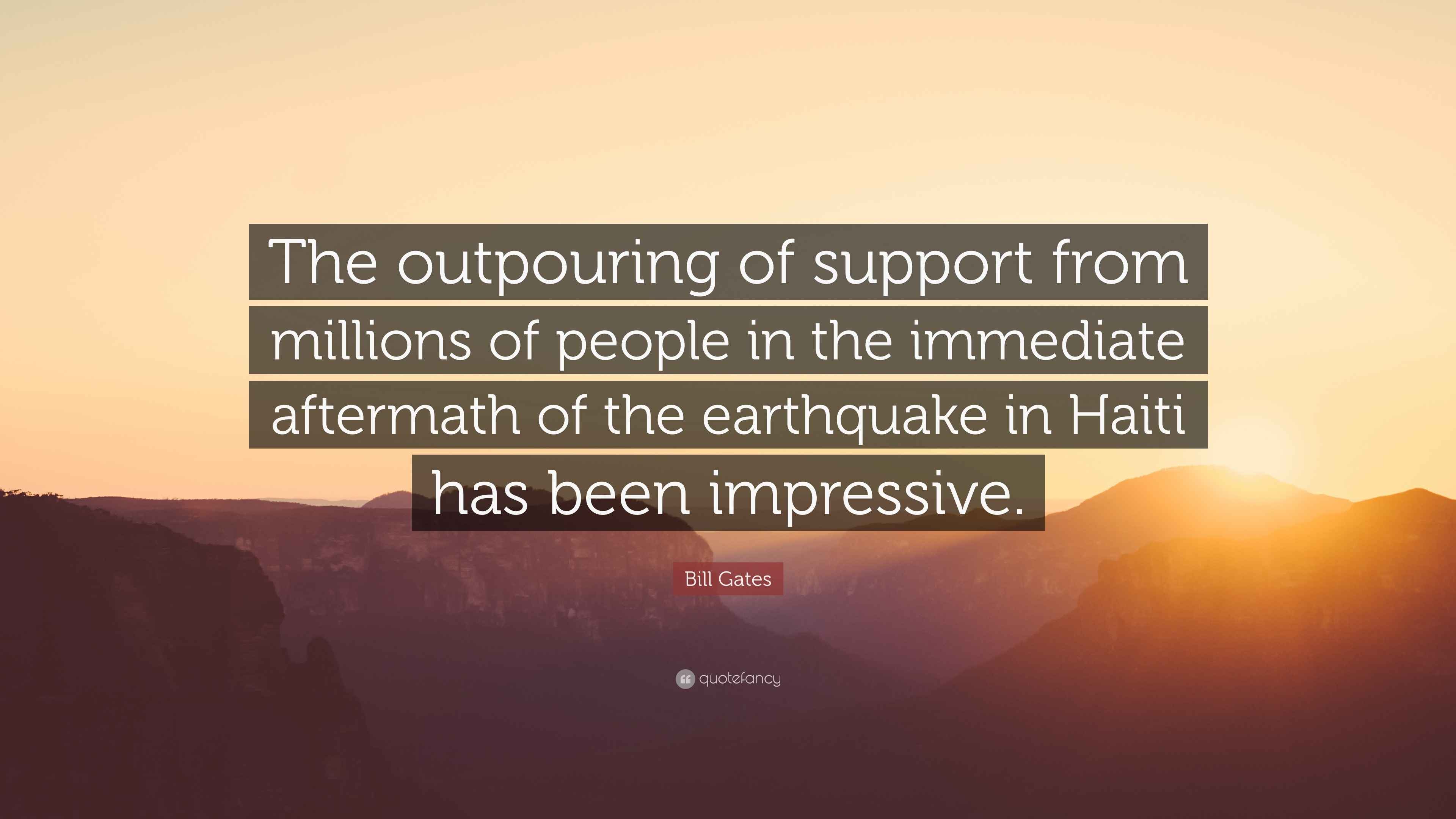 Bill Gates Quote: “The outpouring of support from millions of people in ...