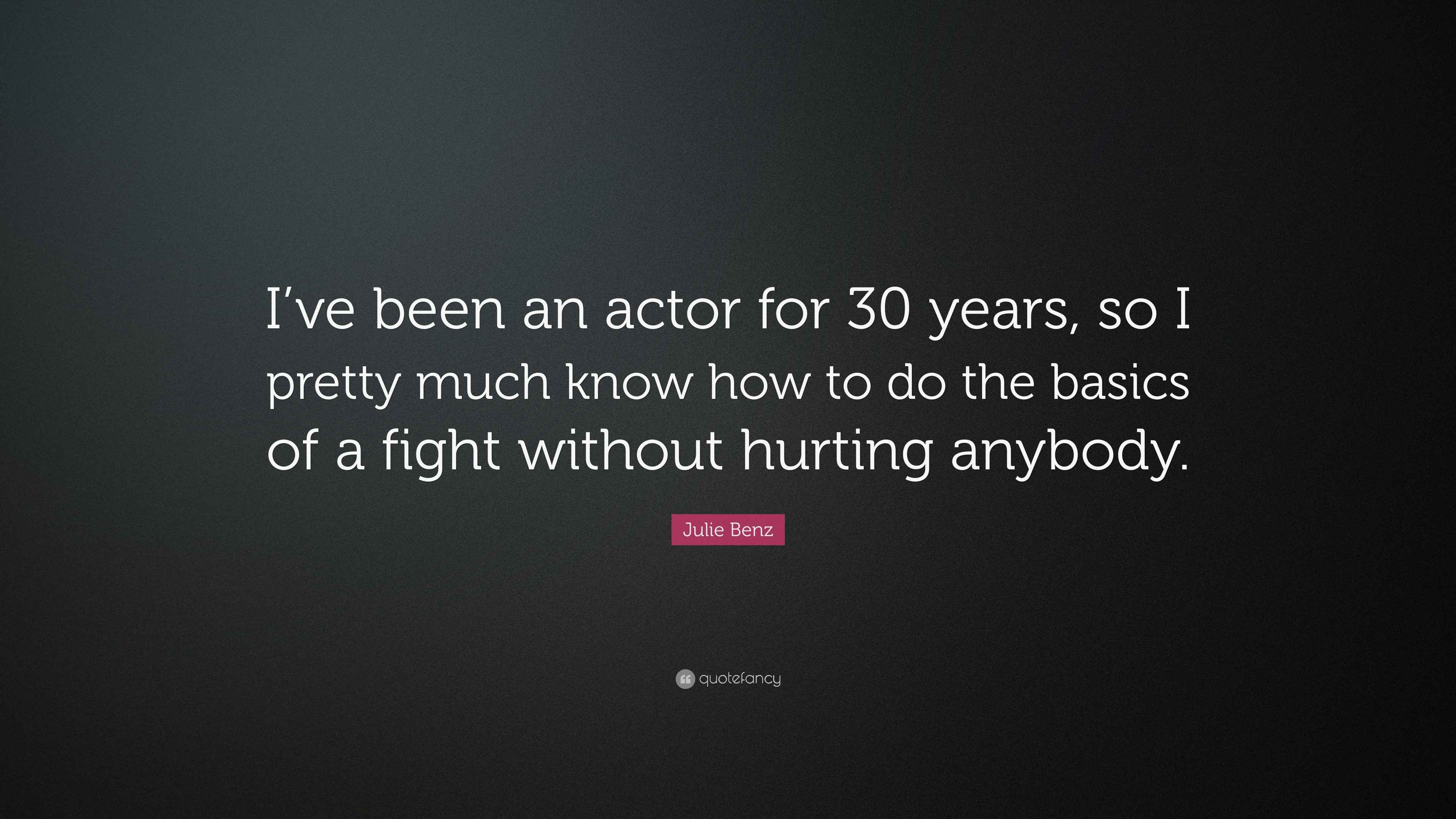 Julie Benz Quote: “I’ve been an actor for 30 years, so I pretty much ...