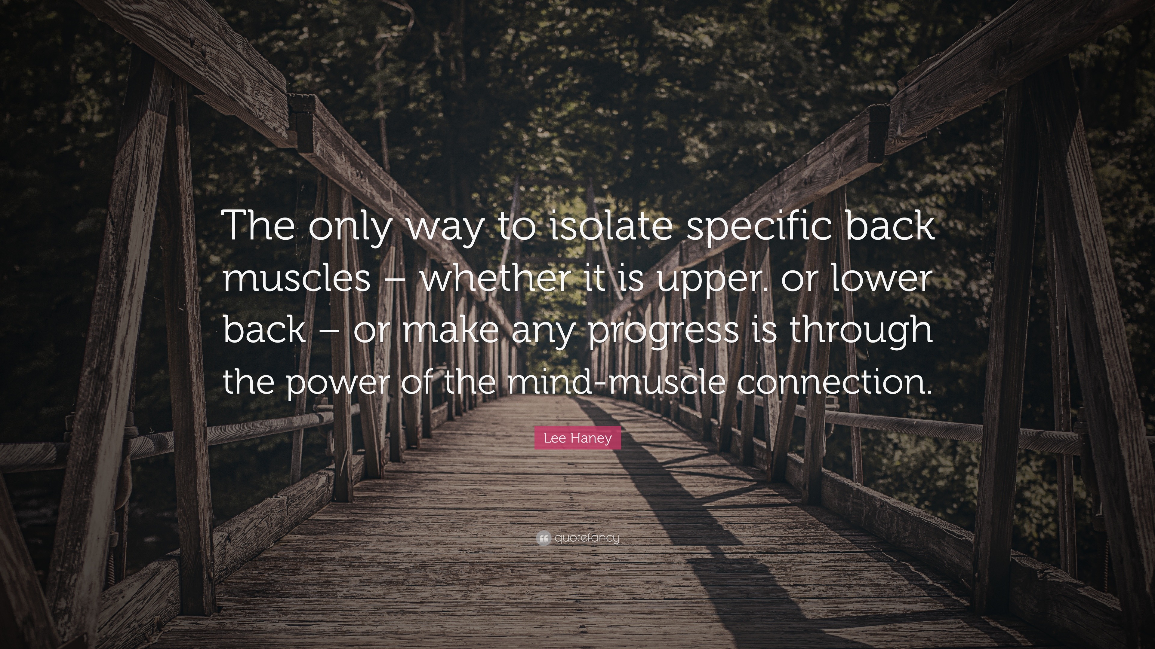 Lee Haney Quote: “The only way to isolate specific back muscles ...