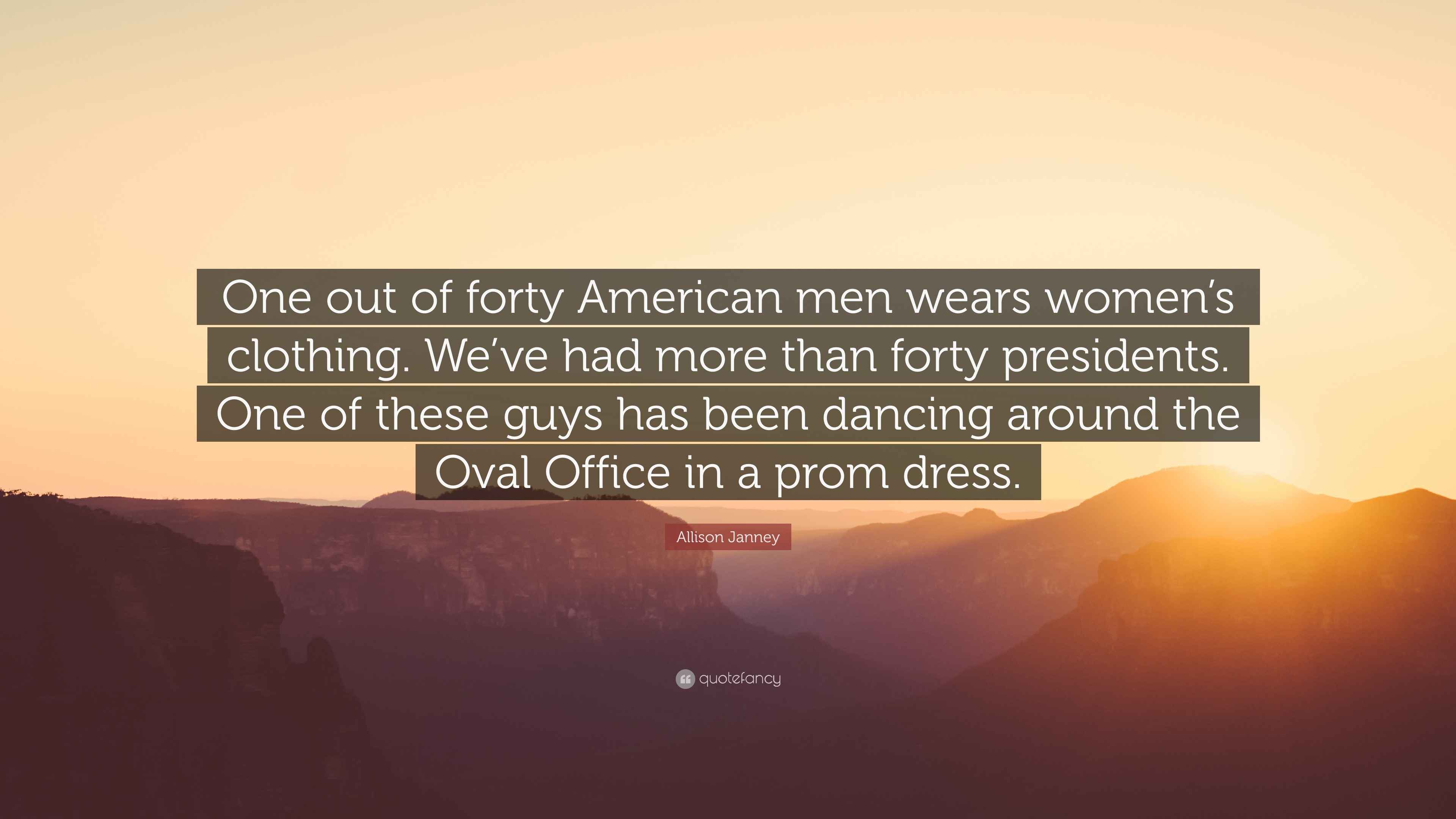 Allison Janney Quote: “One out of forty American men wears women’s ...