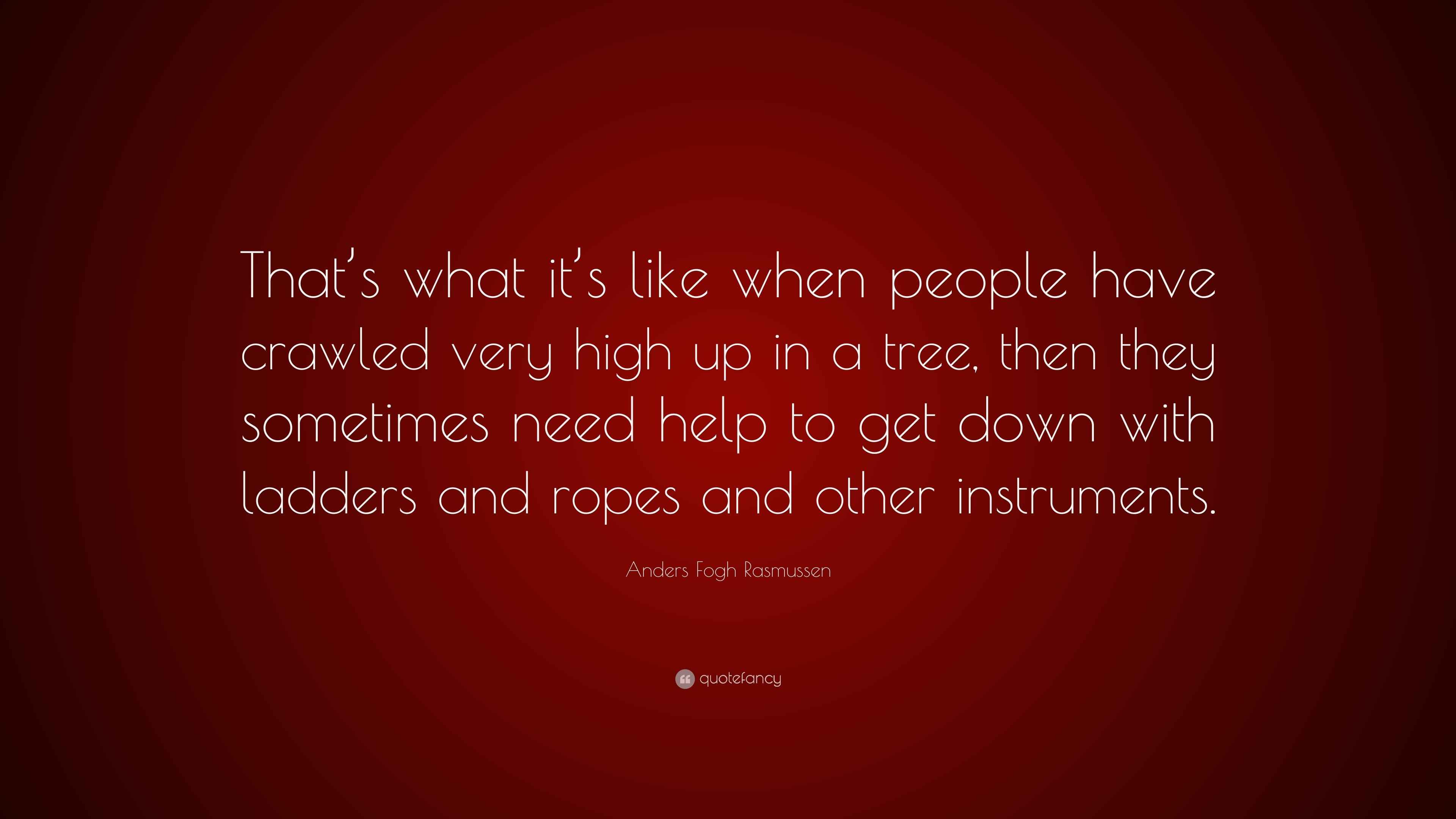 Anders Fogh Rasmussen Quote: “That’s what it’s like when people have ...
