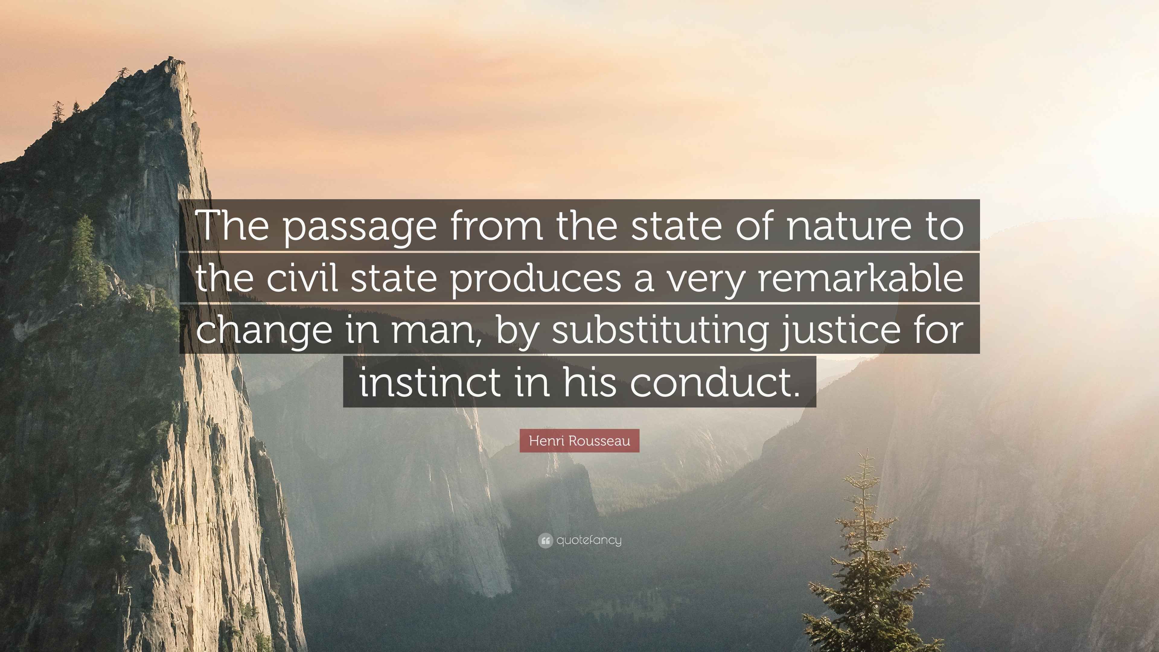 Henri Rousseau Quote: “The passage from the state of nature to the ...