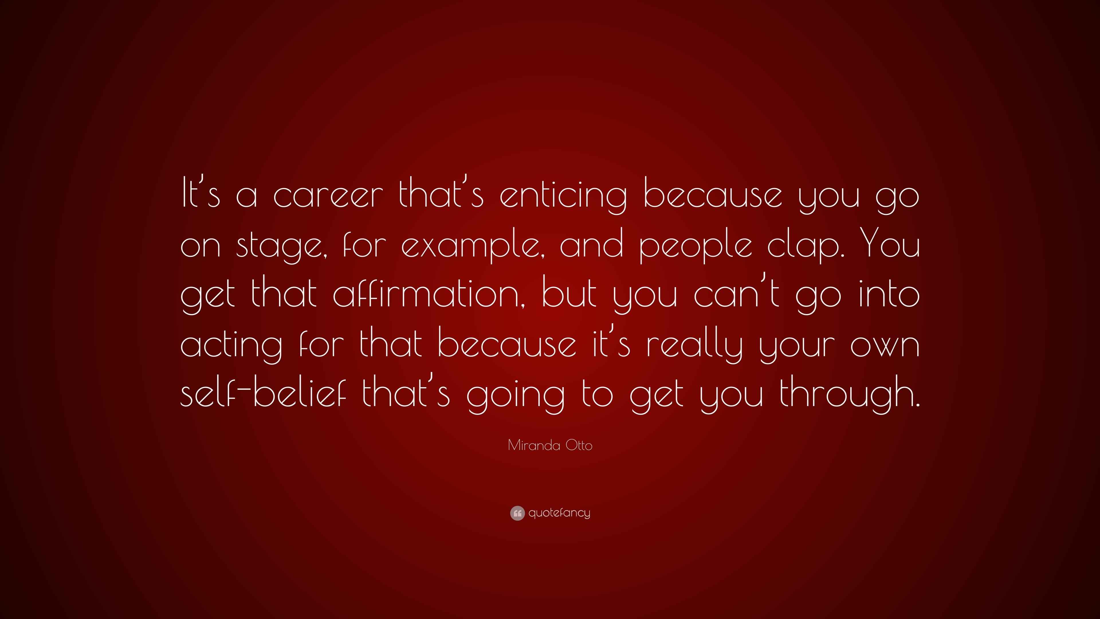 Miranda Otto Quote: “It’s a career that’s enticing because you go on ...