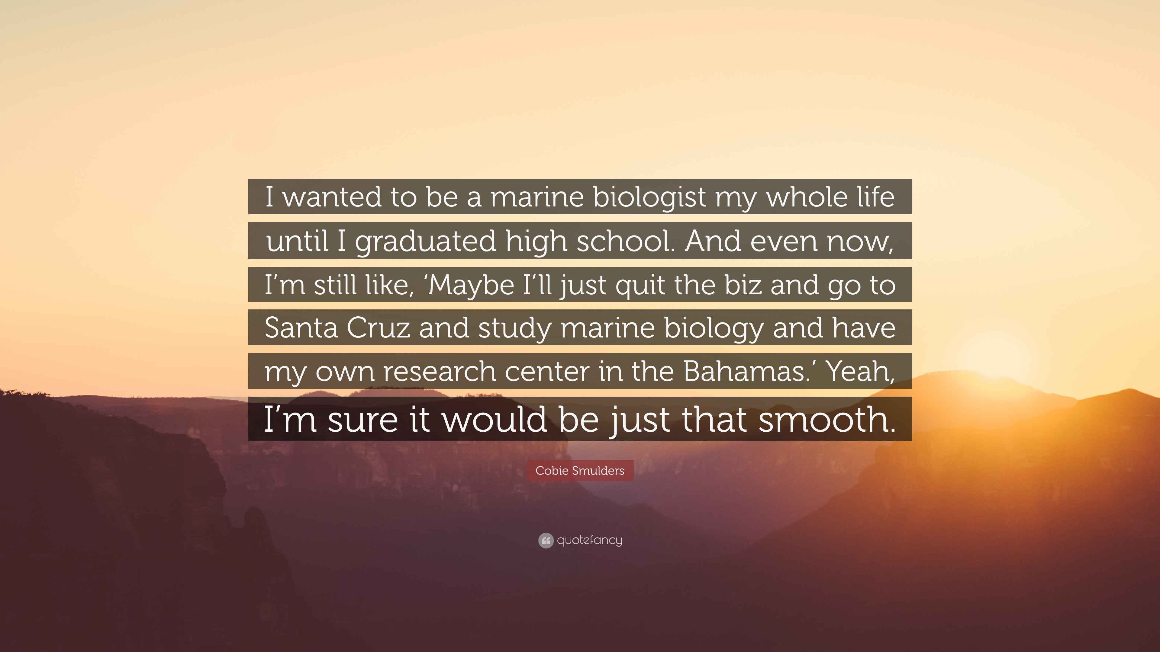 Cobie Smulders Quote: “I wanted to be a marine biologist my whole life ...
