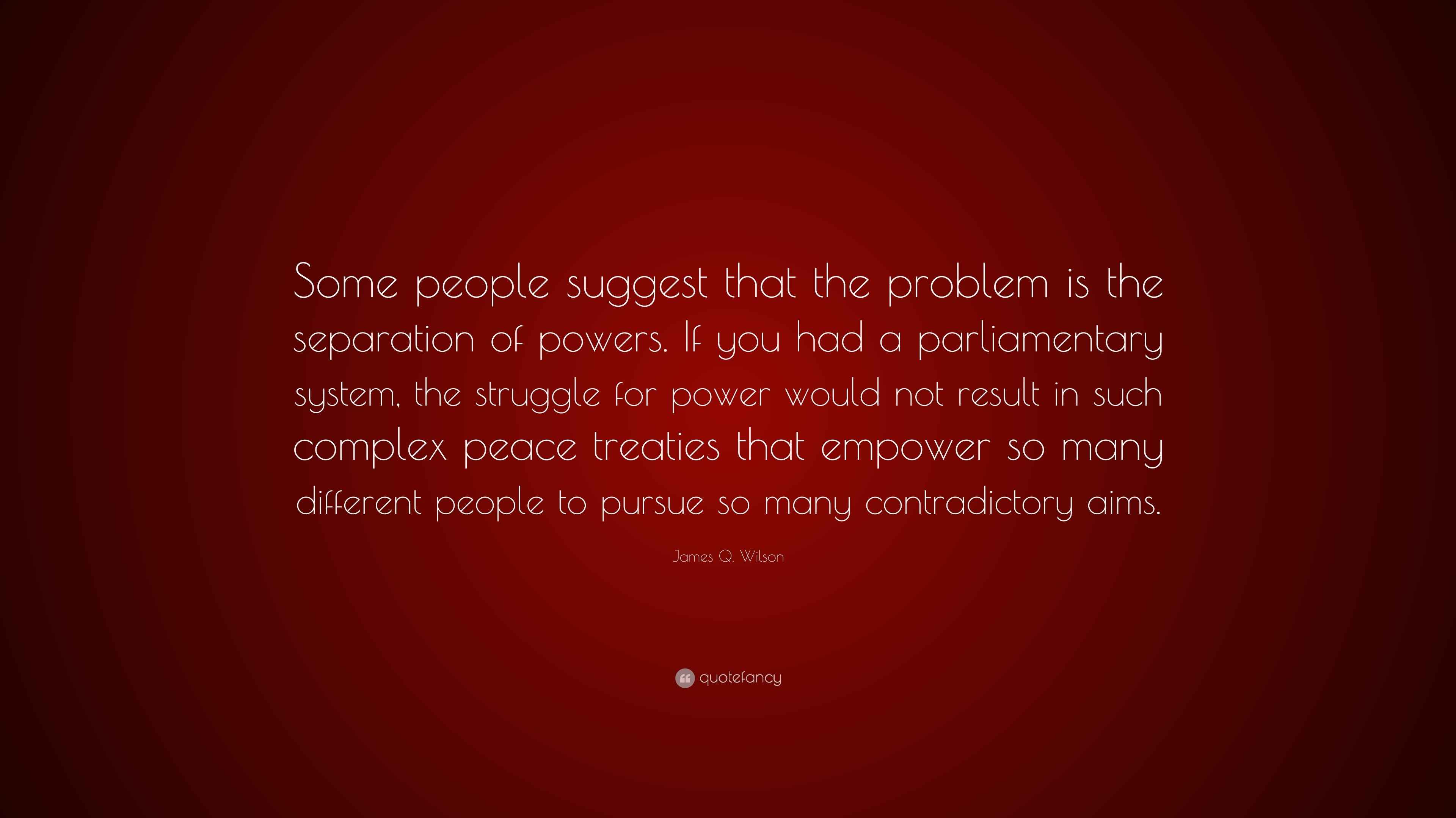 James Q. Wilson Quote: “Some people suggest that the problem is the ...