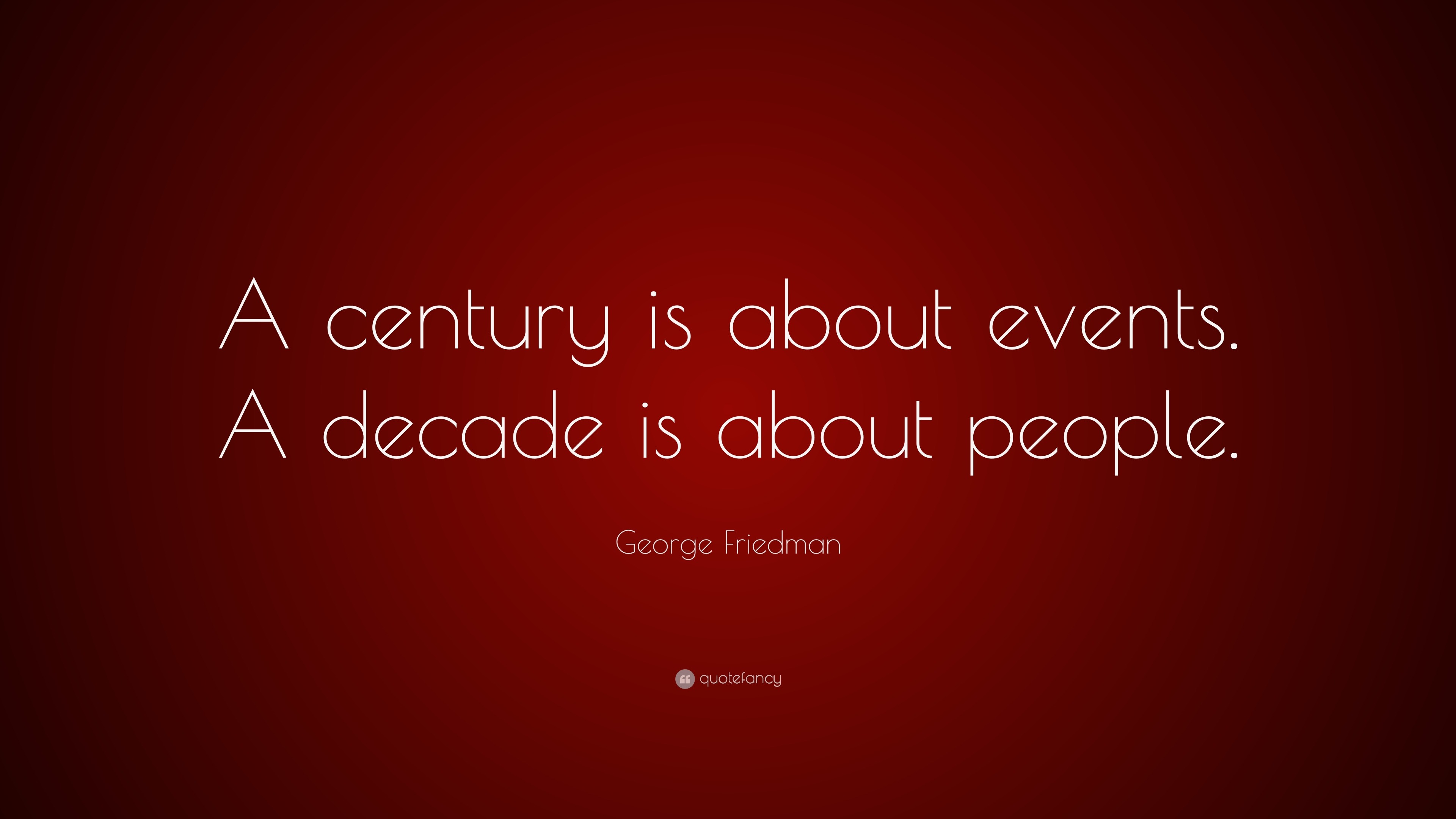 George Friedman Quotes (22 wallpapers) - Quotefancy