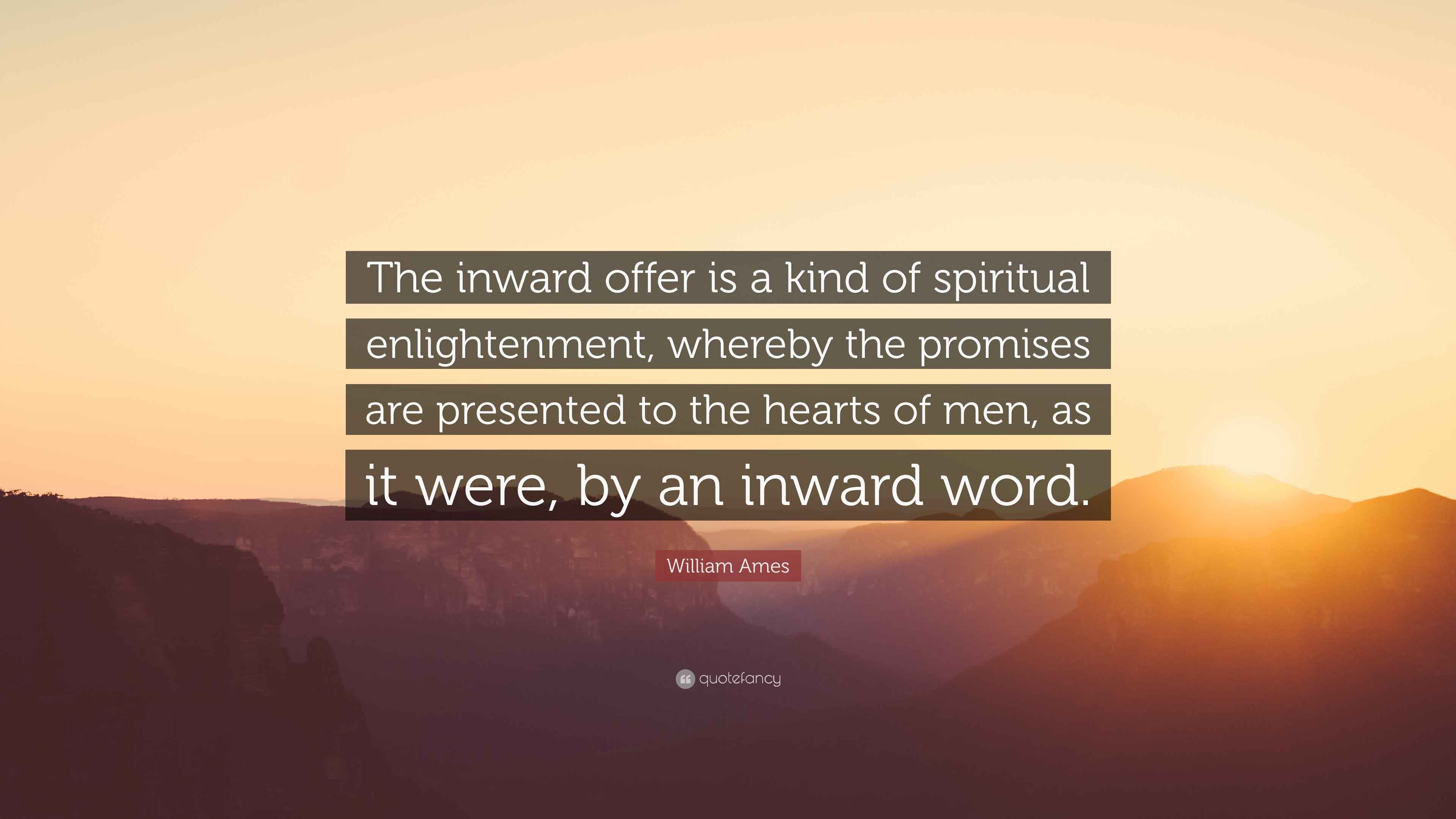 William Ames Quote: “The inward offer is a kind of spiritual ...