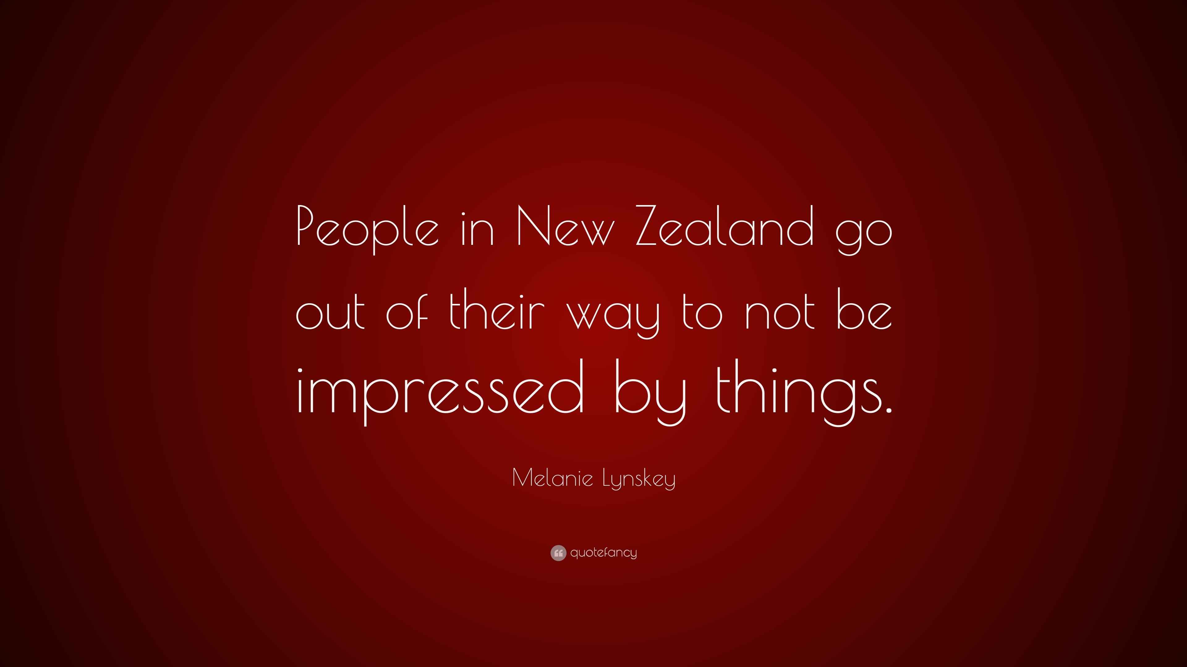 Melanie Lynskey Quote: “People in New Zealand go out of their way to ...