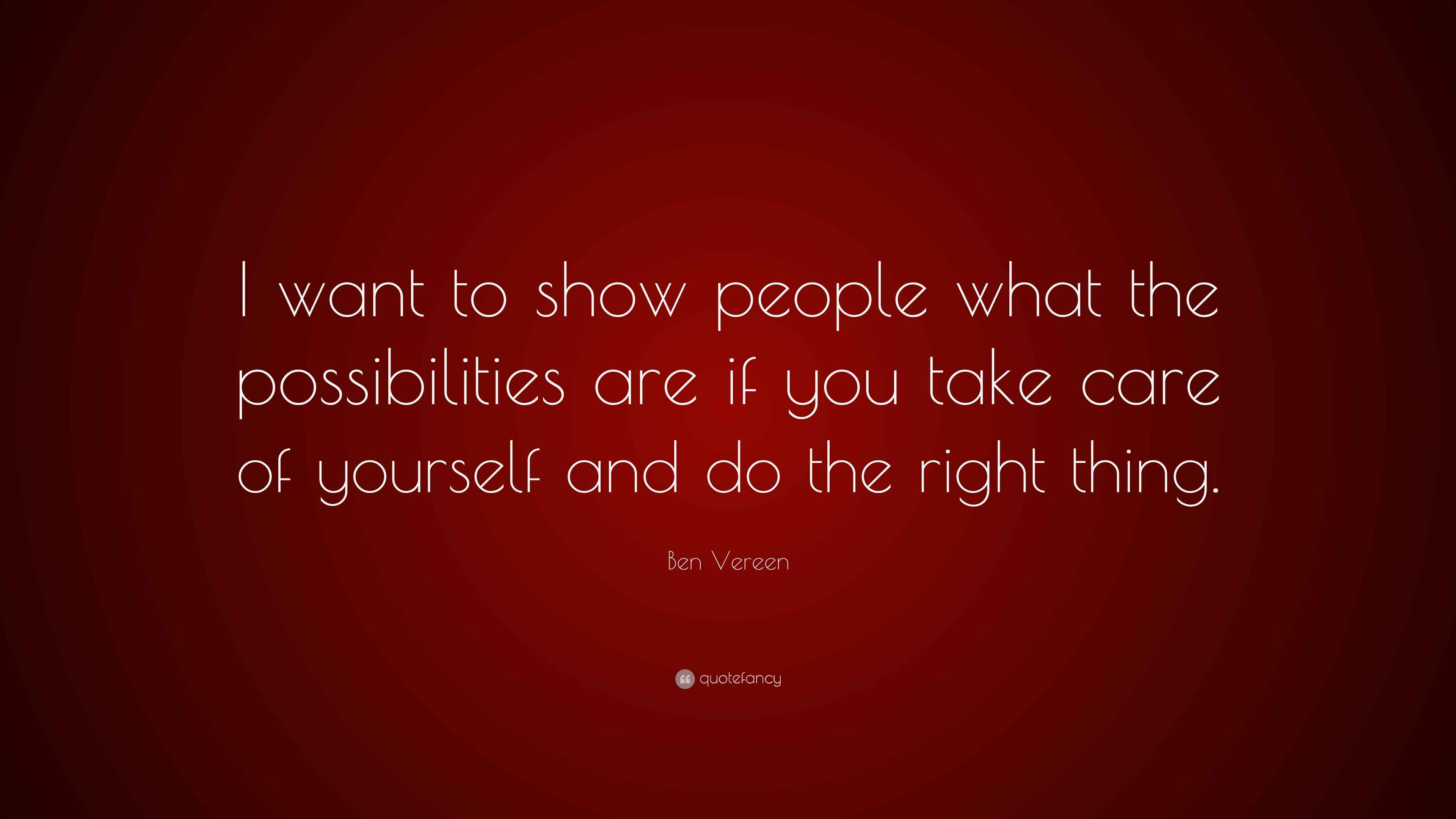 Ben Vereen Quote: “I want to show people what the possibilities are if ...