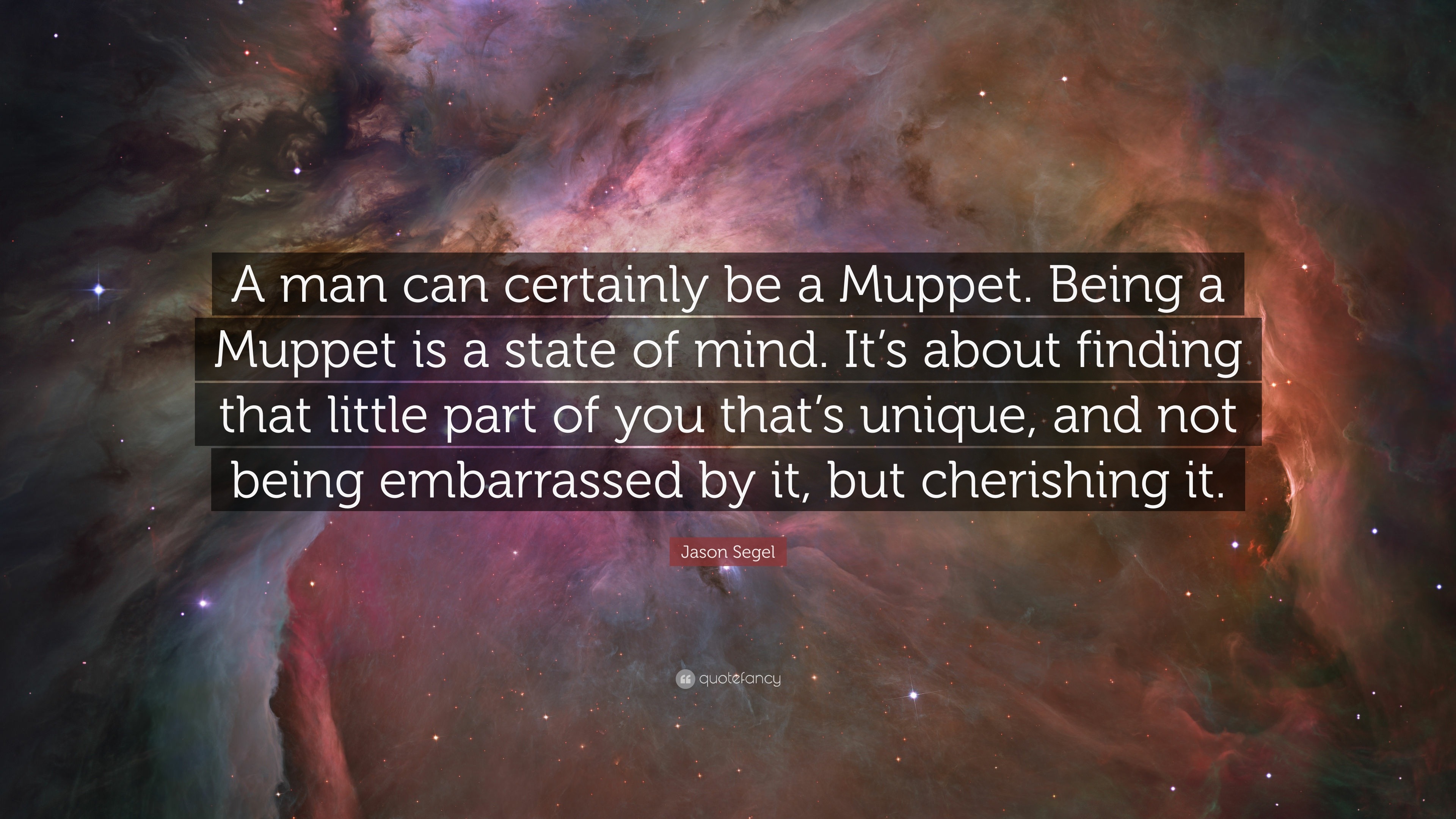Jason Segel Quote: “A man can certainly be a Muppet. Being a Muppet is ...