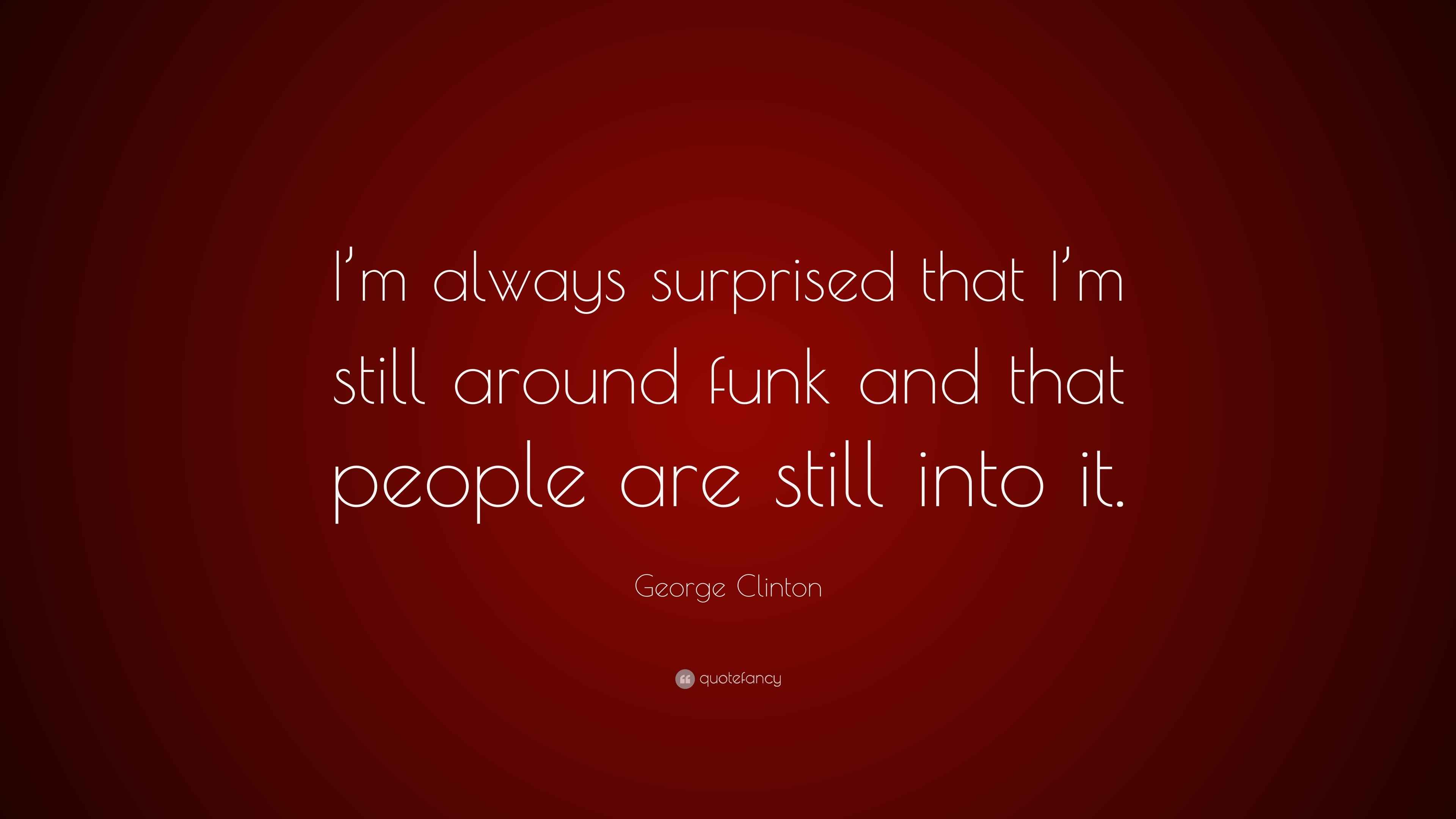 George Clinton Quotes (21 wallpapers) - Quotefancy