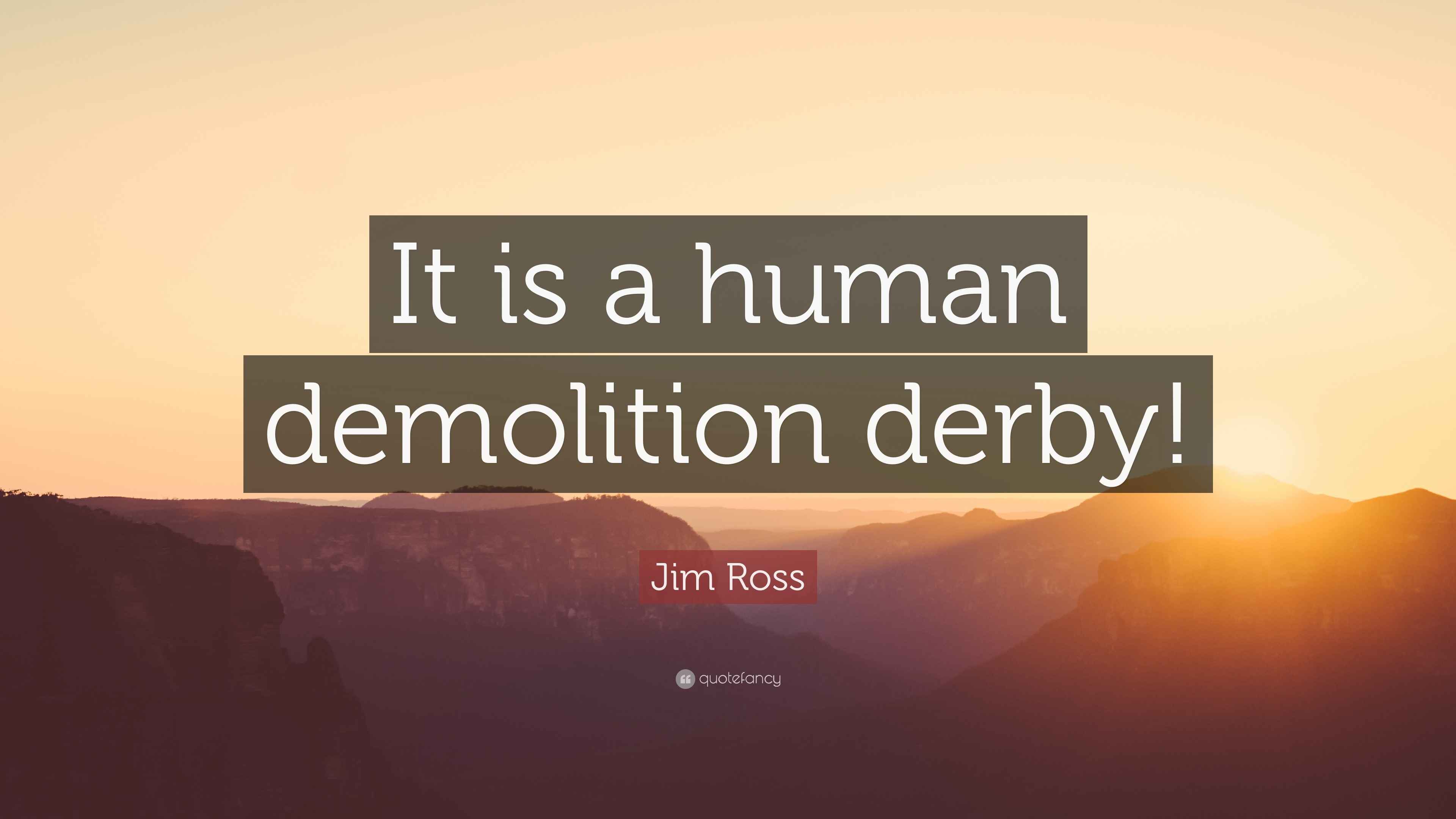 Jim Ross Quote: “It is a human demolition derby!”