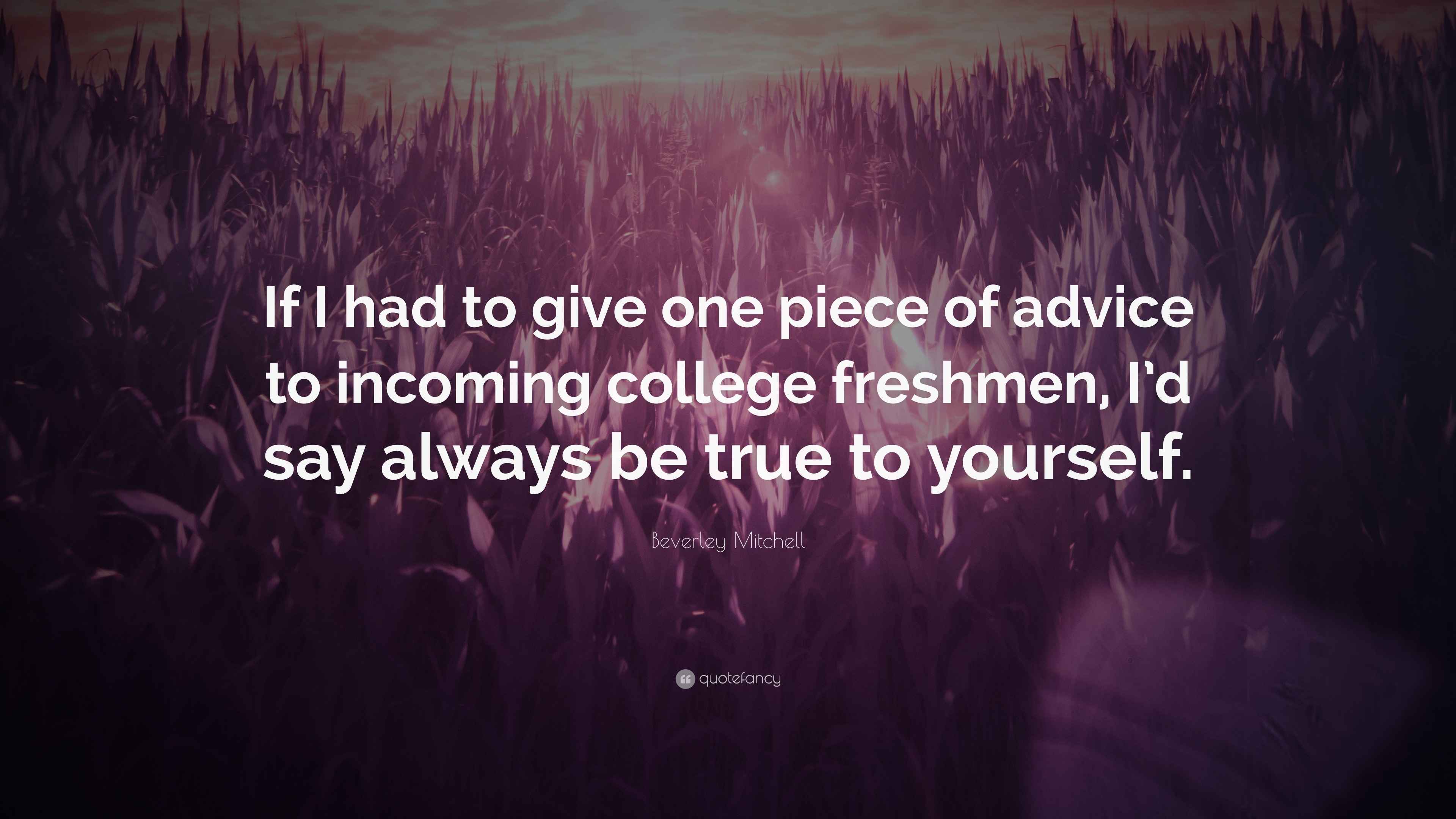 Beverley Mitchell Quote: “If I had to give one piece of advice to ...