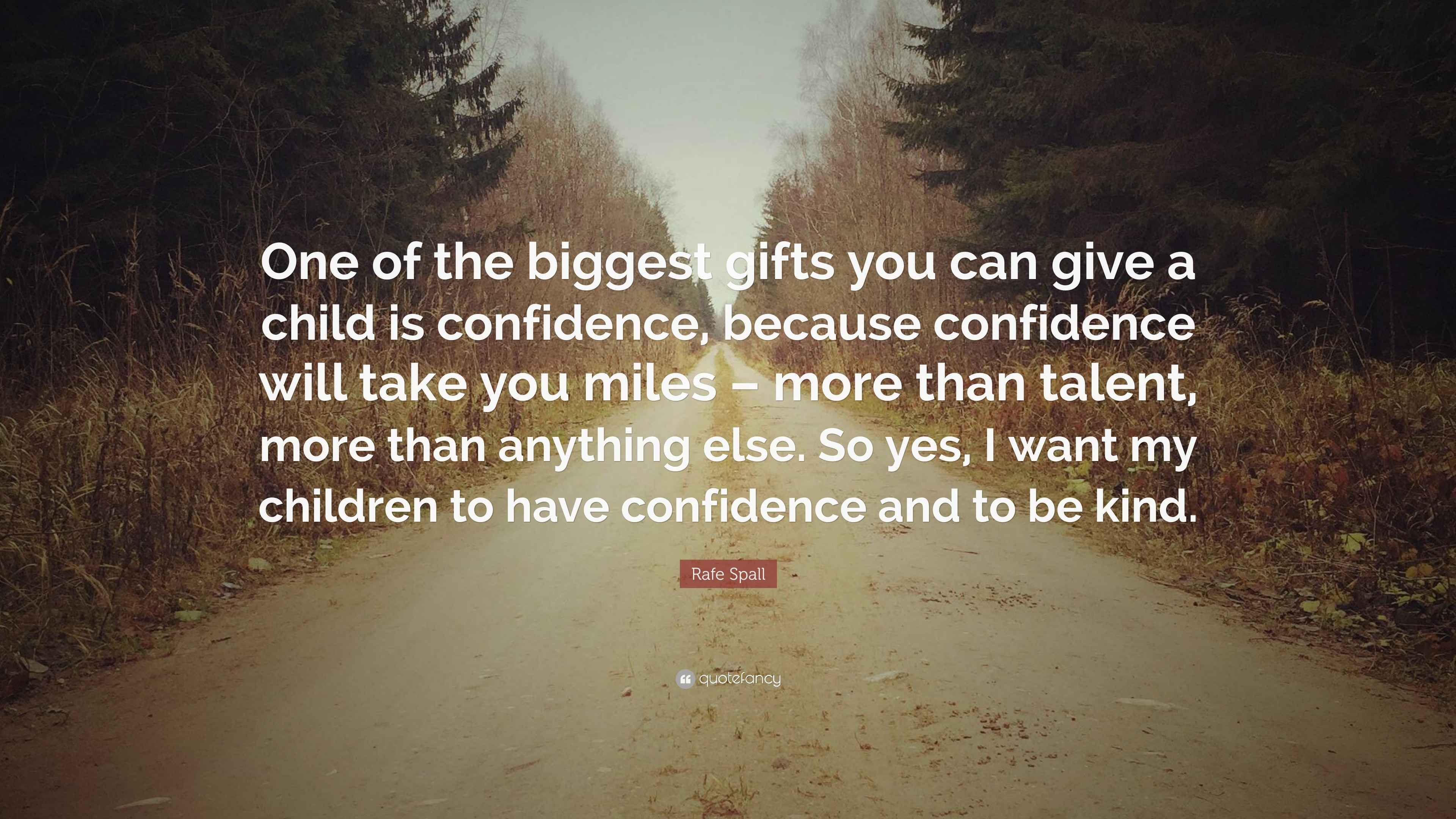 Rafe Spall Quote: “One of the biggest gifts you can give a child is ...