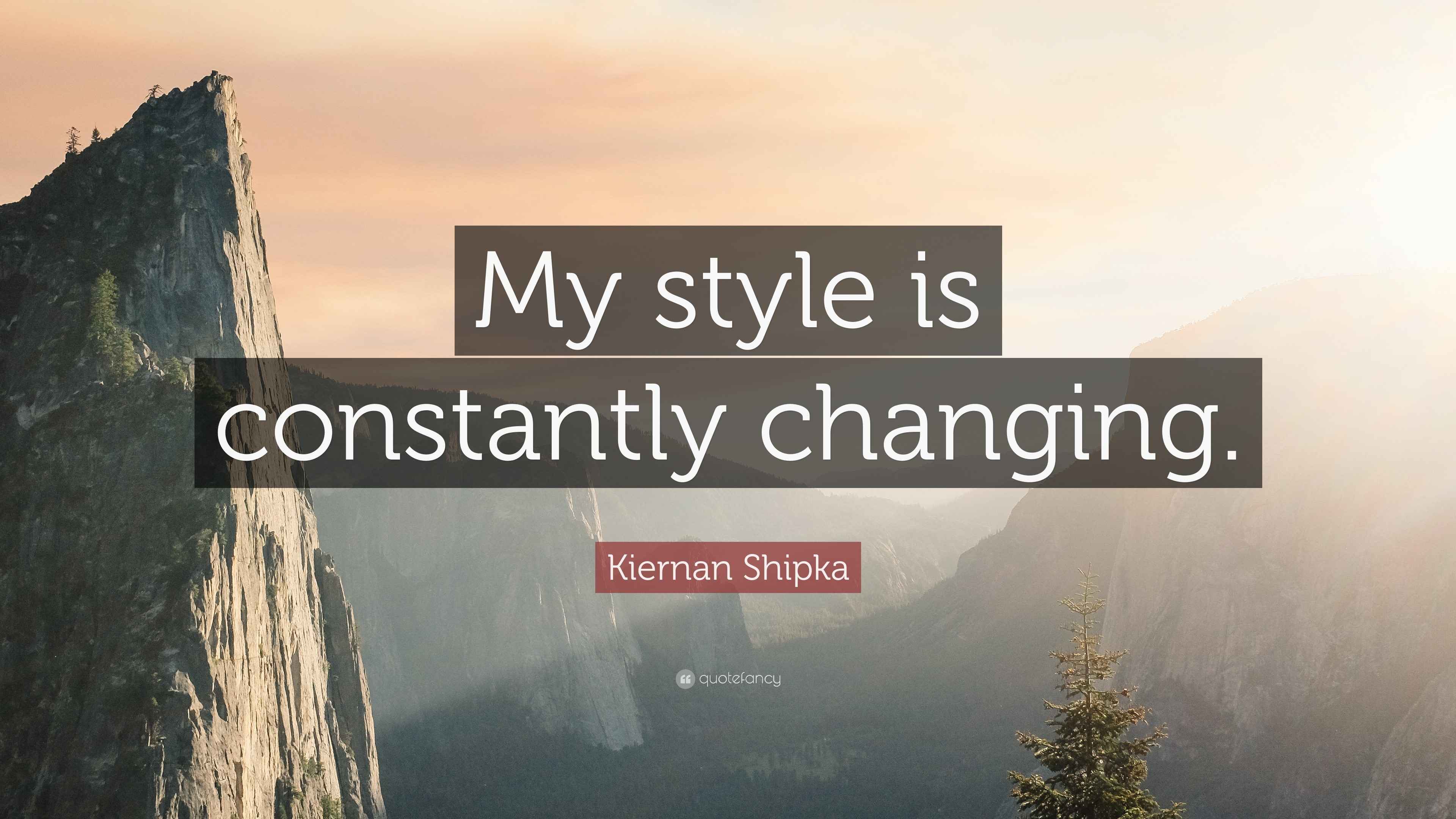 Kiernan Shipka Quote: “My style is constantly changing.”