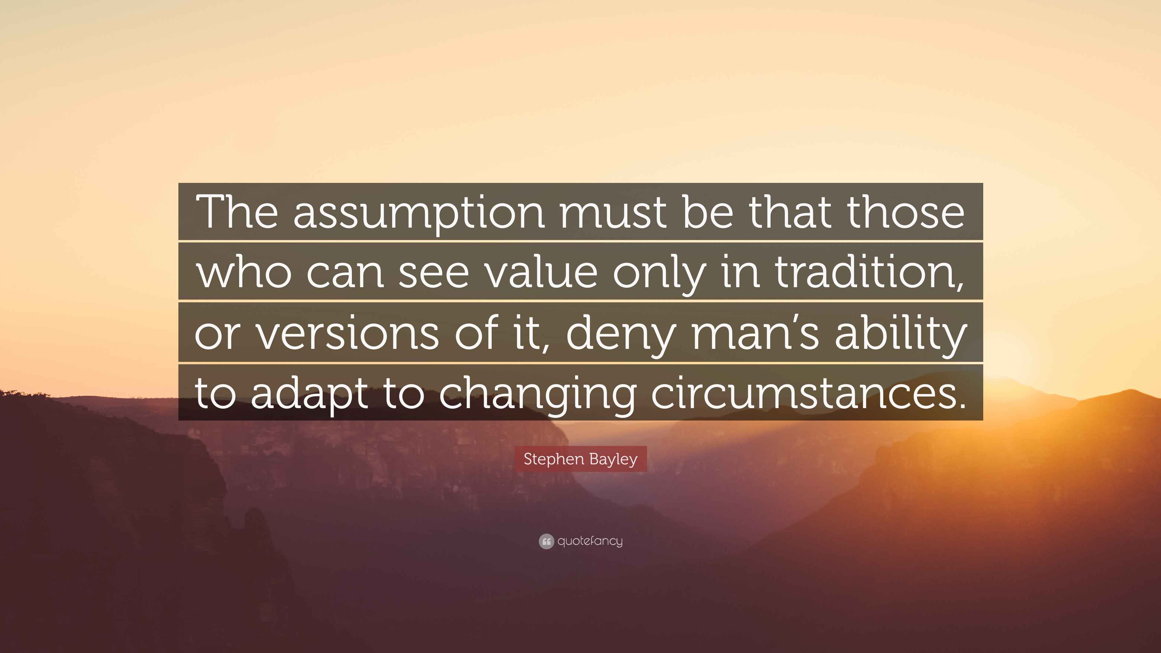 Stephen Bayley Quote: “The assumption must be that those who can see ...