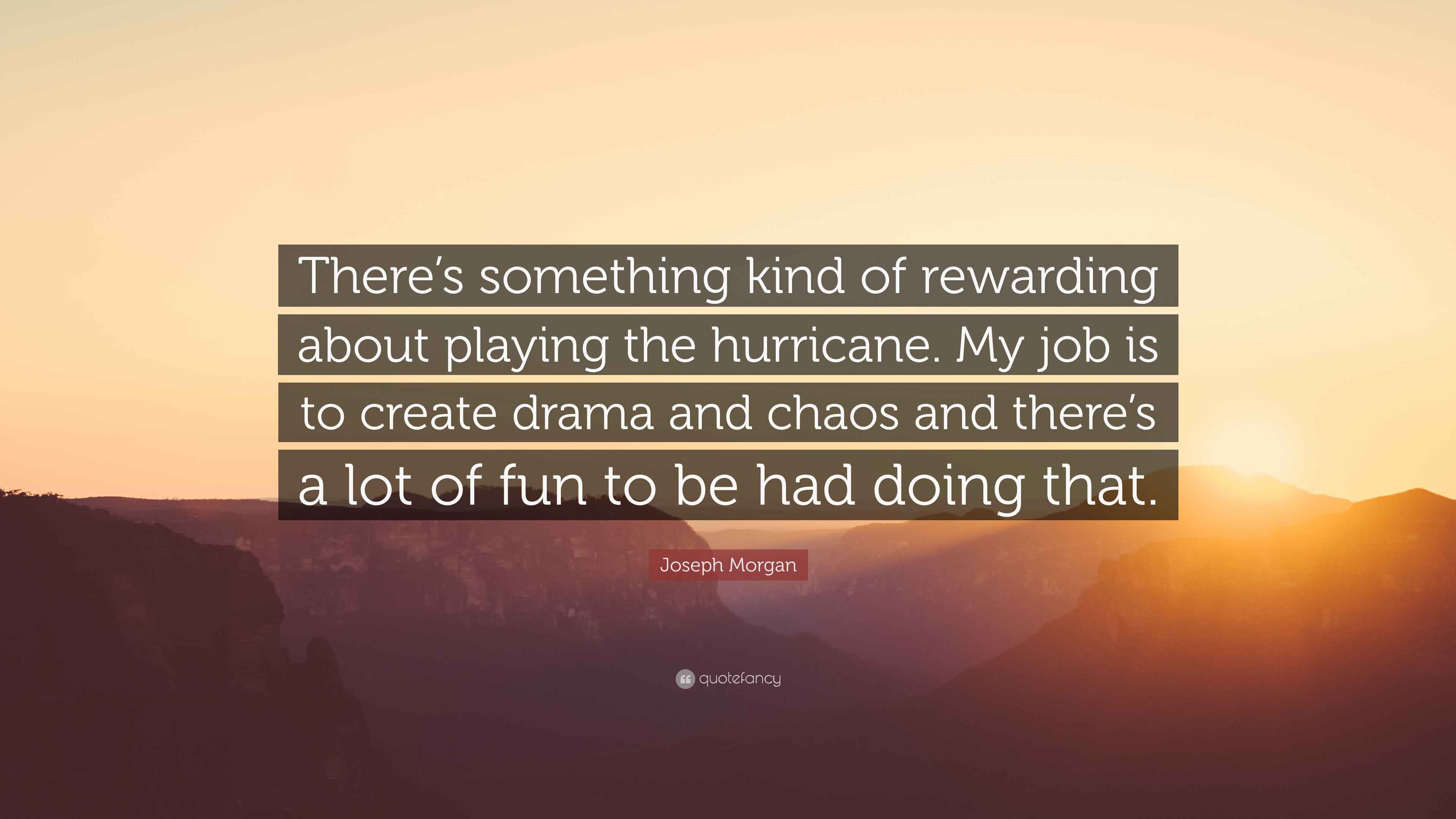 Joseph Morgan Quote: “There’s something kind of rewarding about playing ...