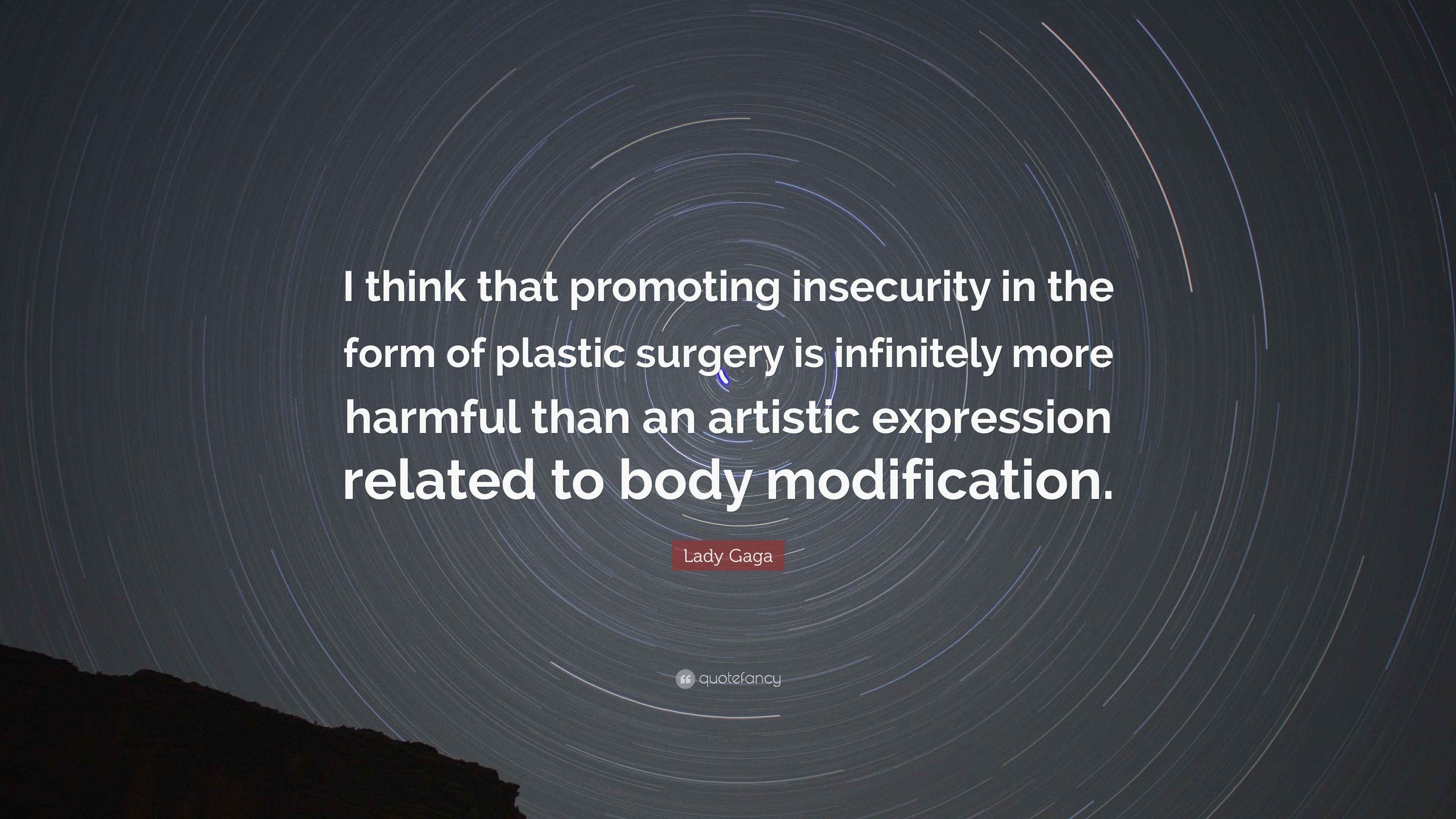 Lady Gaga Quote: “I think that promoting insecurity in the form of ...