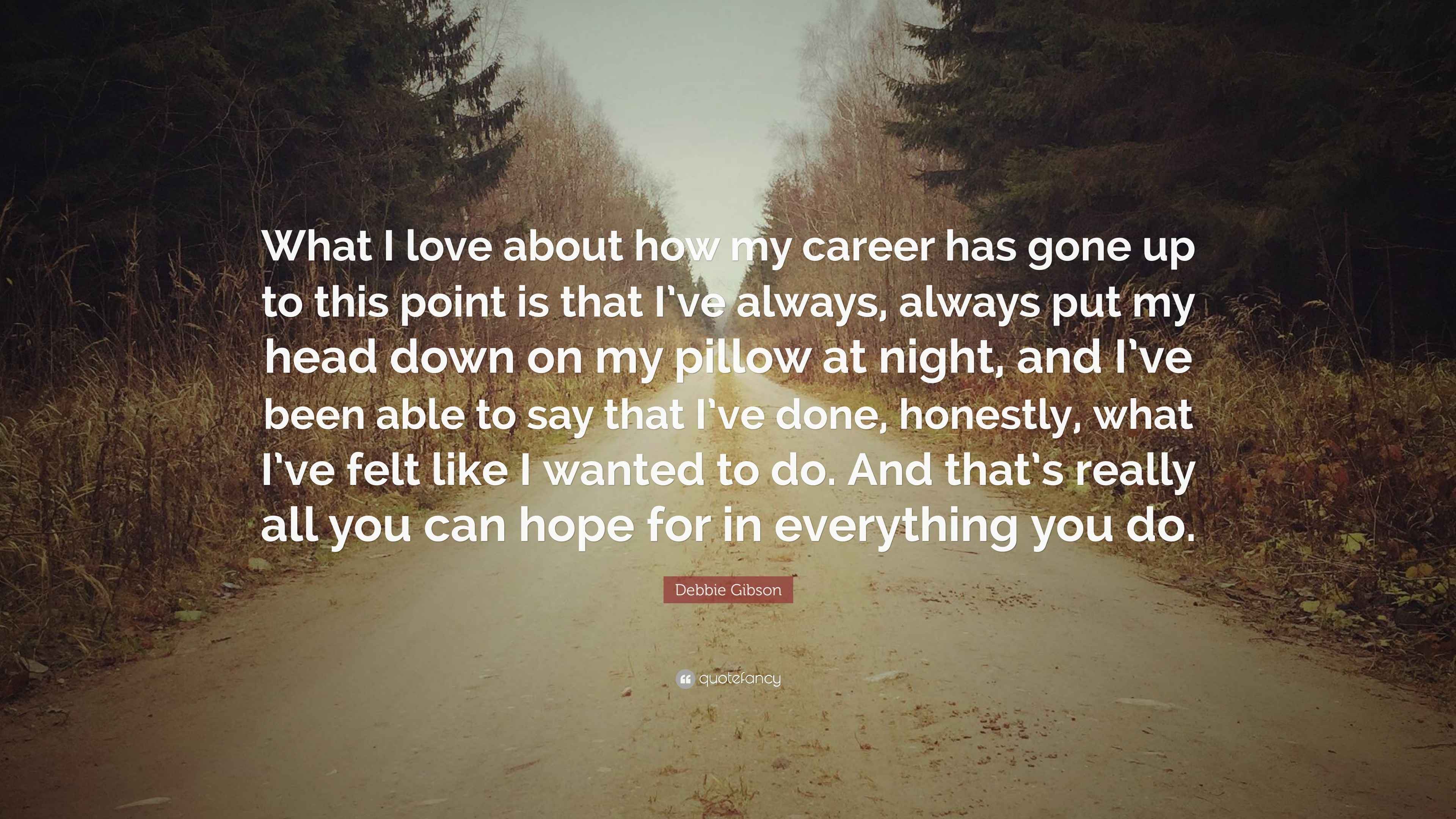 Debbie Gibson Quote: “What I love about how my career has gone up to ...