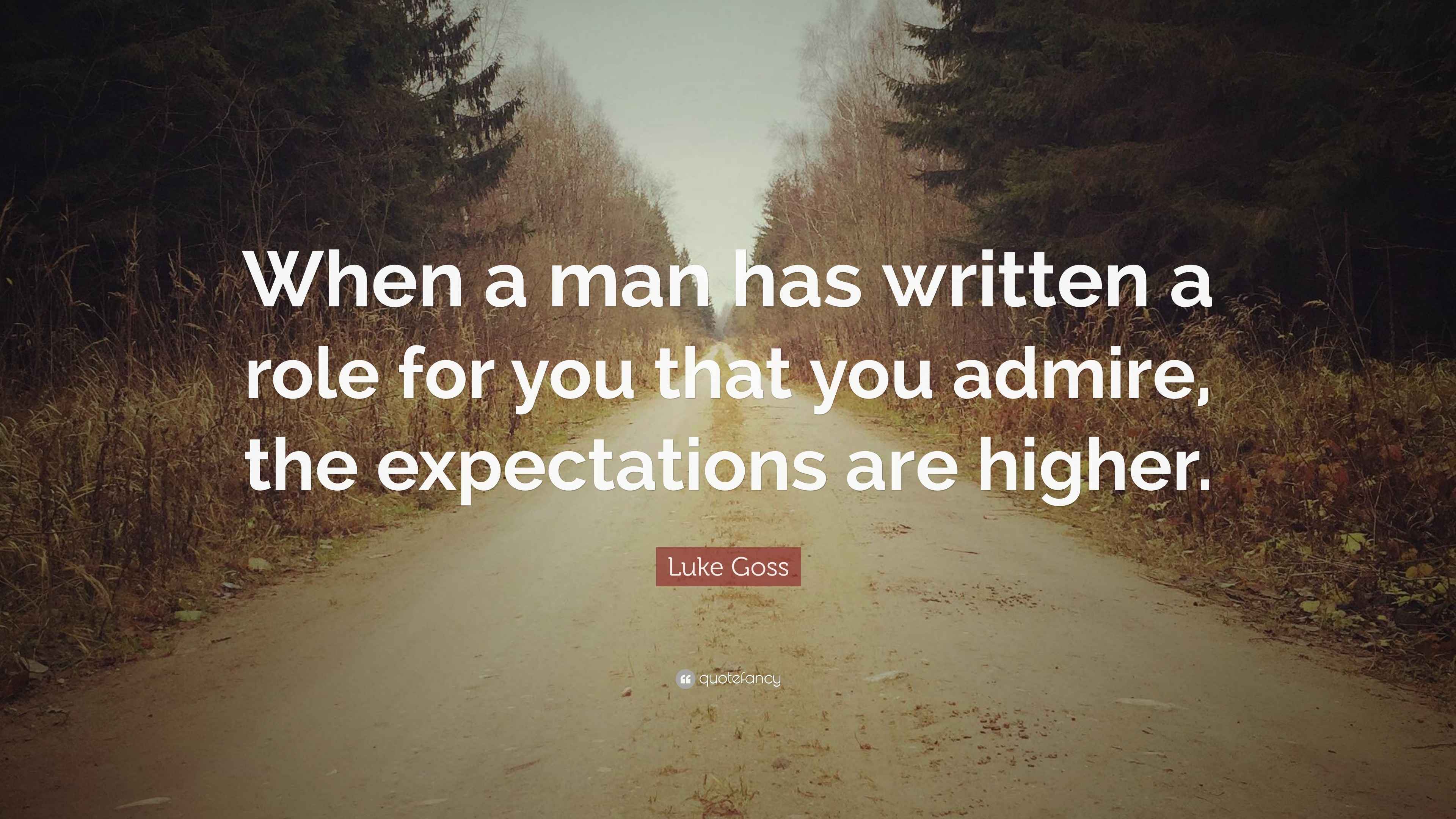 Luke Goss Quote: “When a man has written a role for you that you admire ...
