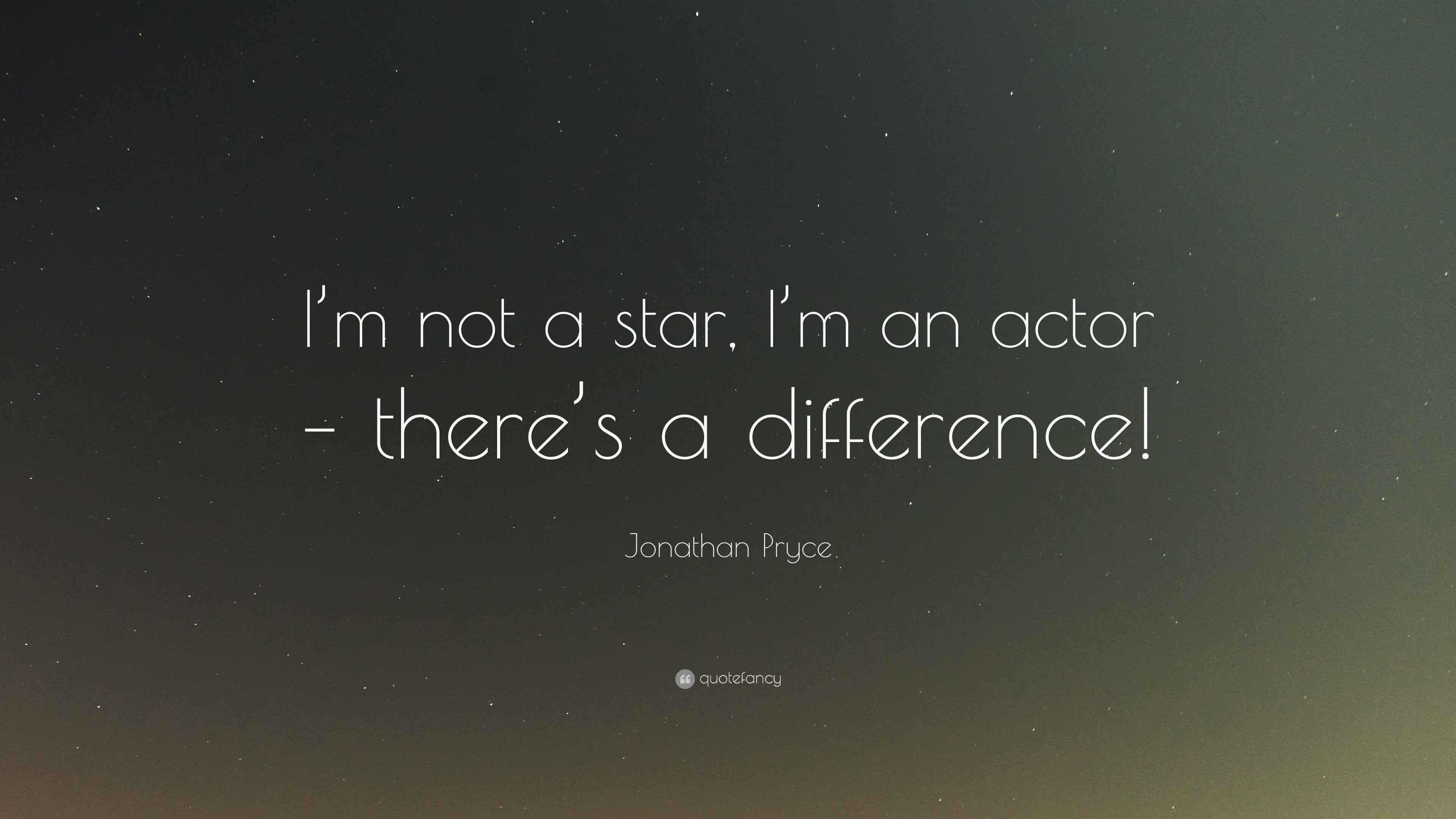 Jonathan Pryce Quote: “I’m not a star, I’m an actor – there’s a ...