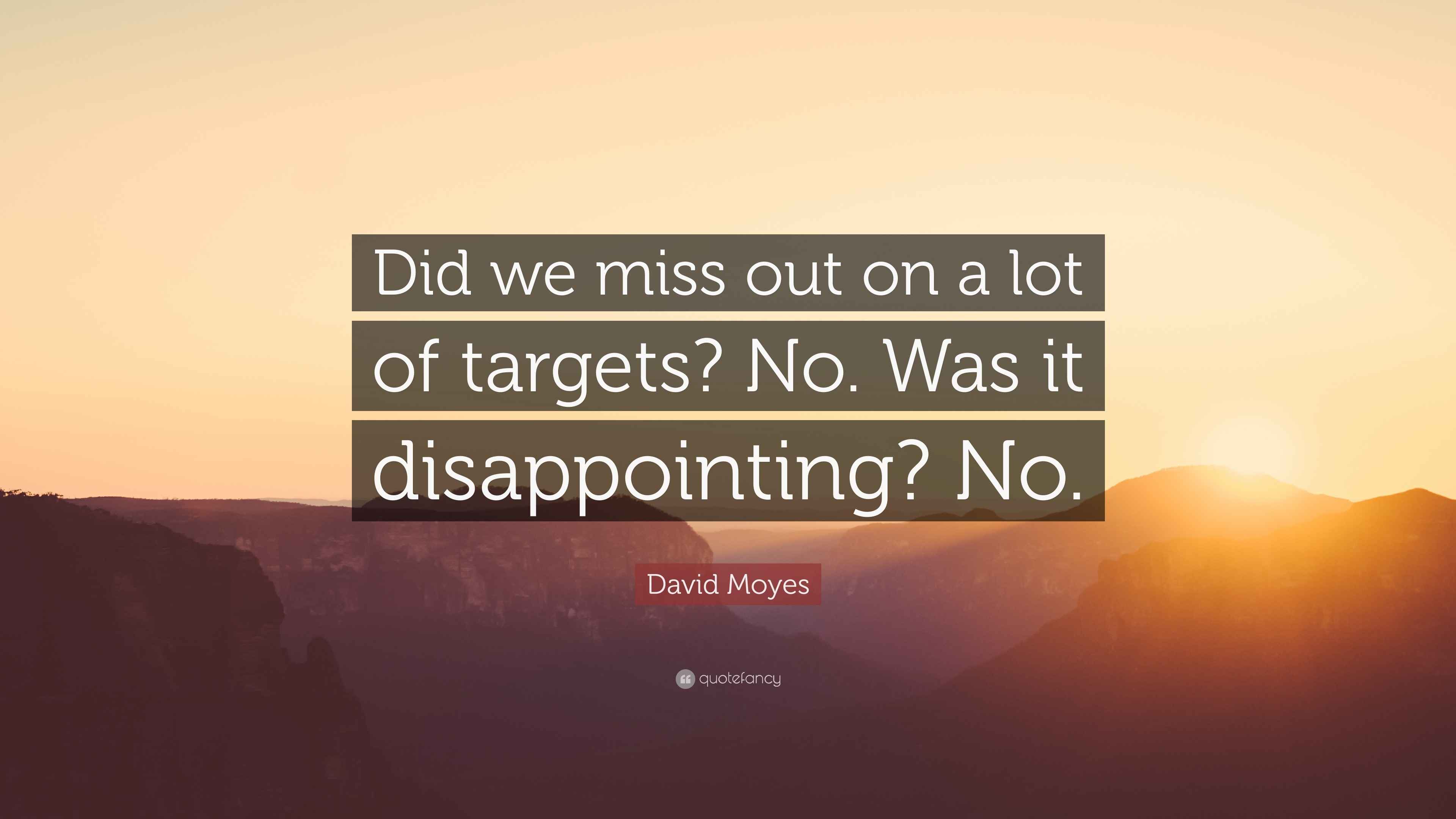 David Moyes Quote: “Did we miss out on a lot of targets? No. Was it ...