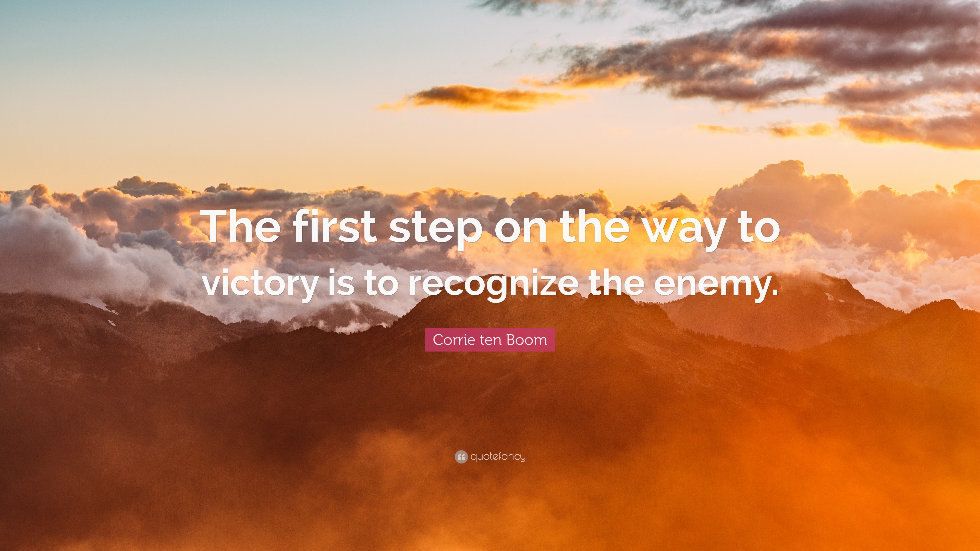Corrie ten Boom Quote: “The first step on the way to victory is to ...