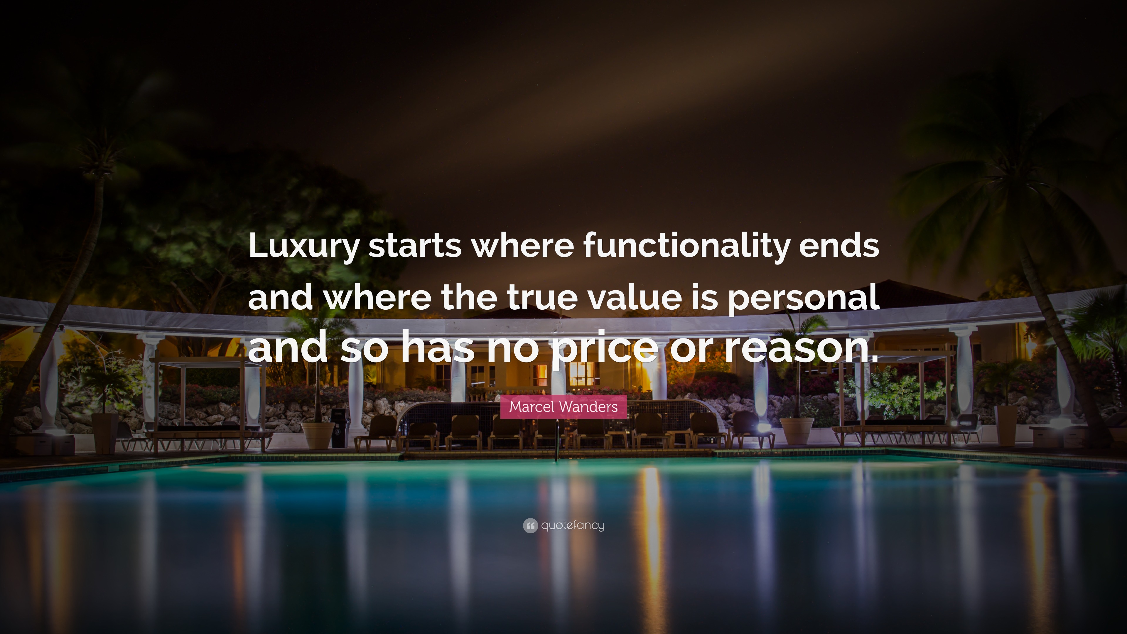 Marcel Wanders Quote: “Luxury starts where functionality ends and where ...