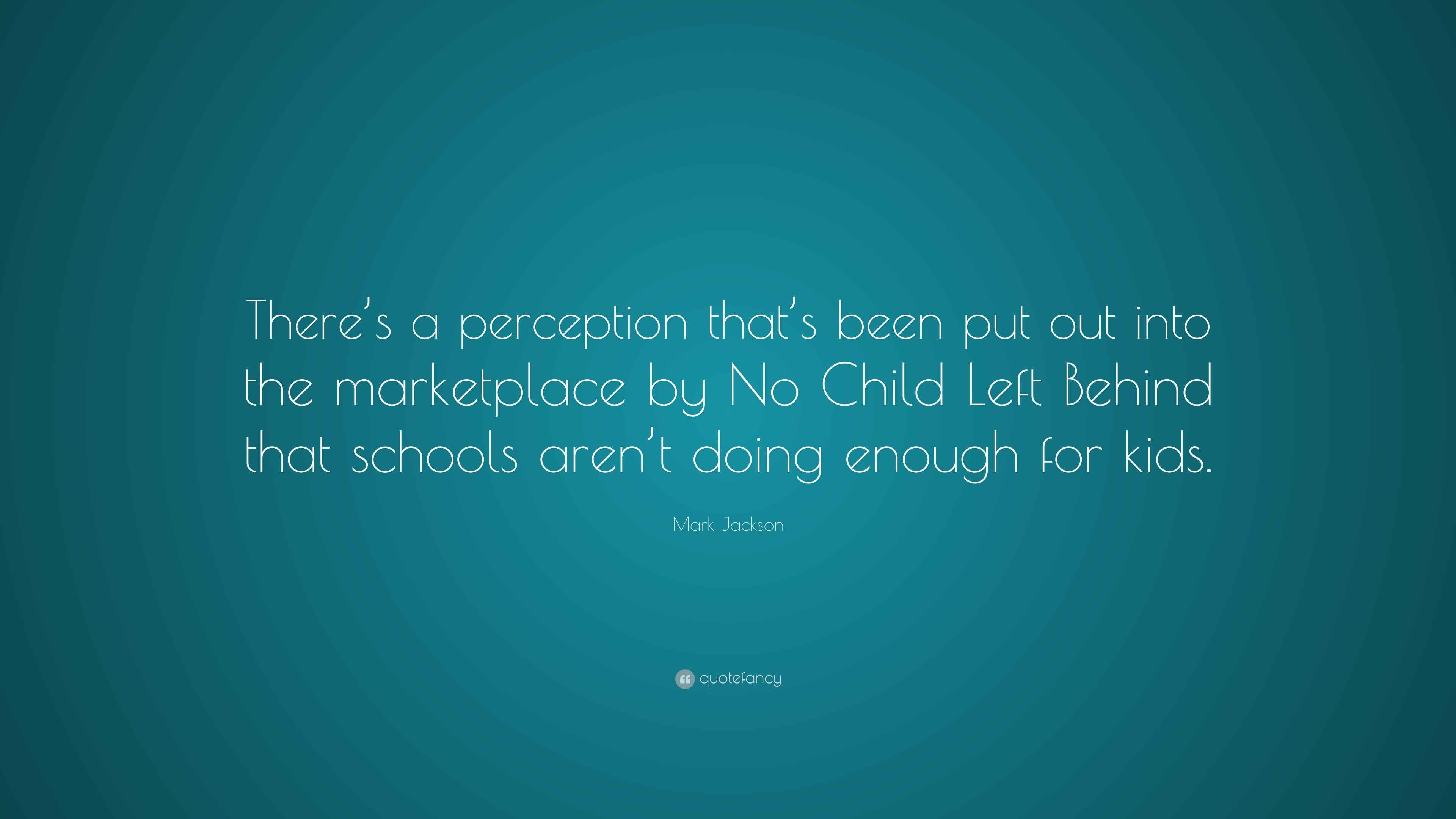 Mark Jackson Quote: “There’s a perception that’s been put out into the ...