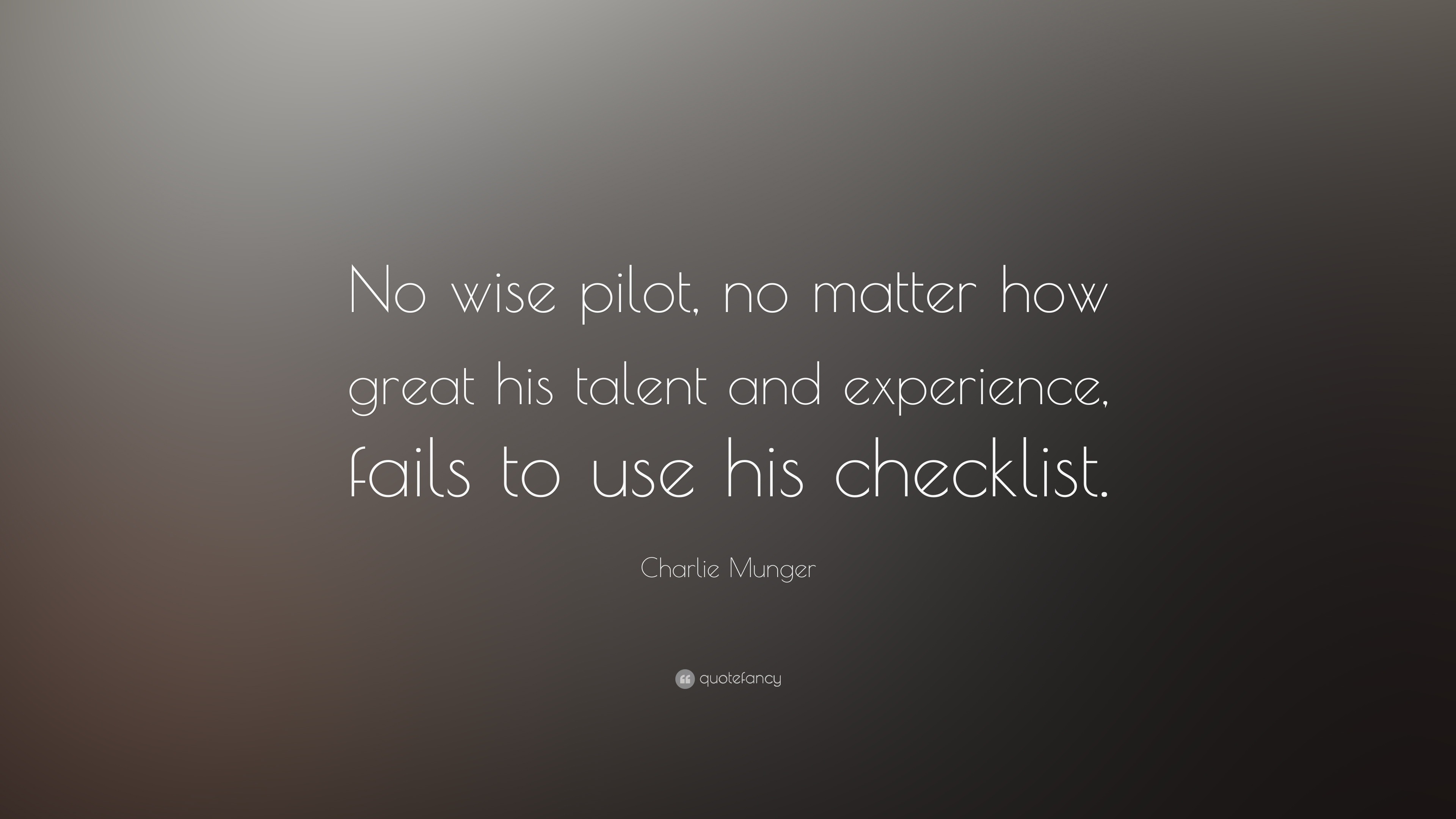 Charlie Munger Quote: “No wise pilot, no matter how great his talent ...