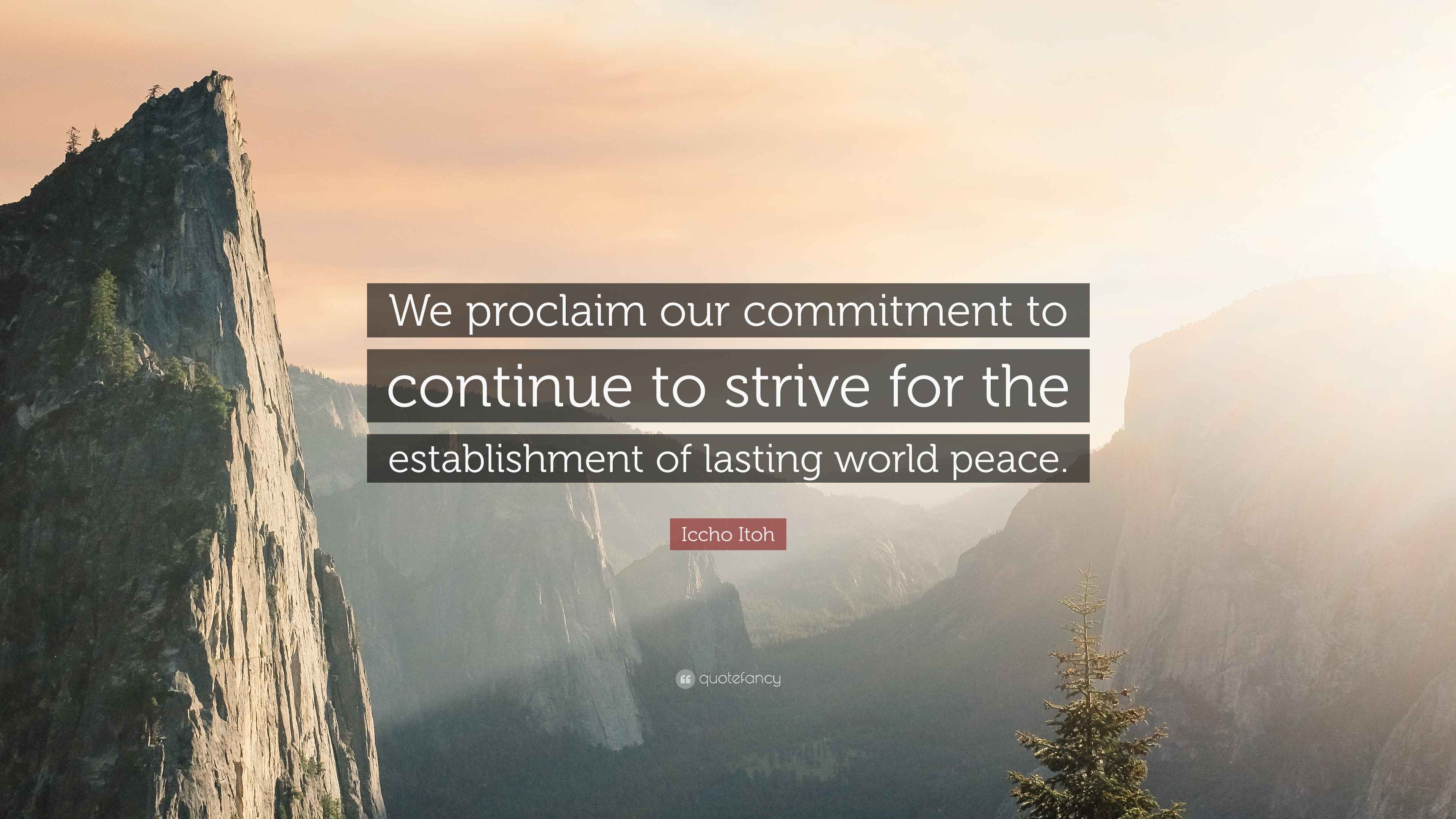 Iccho Itoh Quote: “We proclaim our commitment to continue to strive for ...