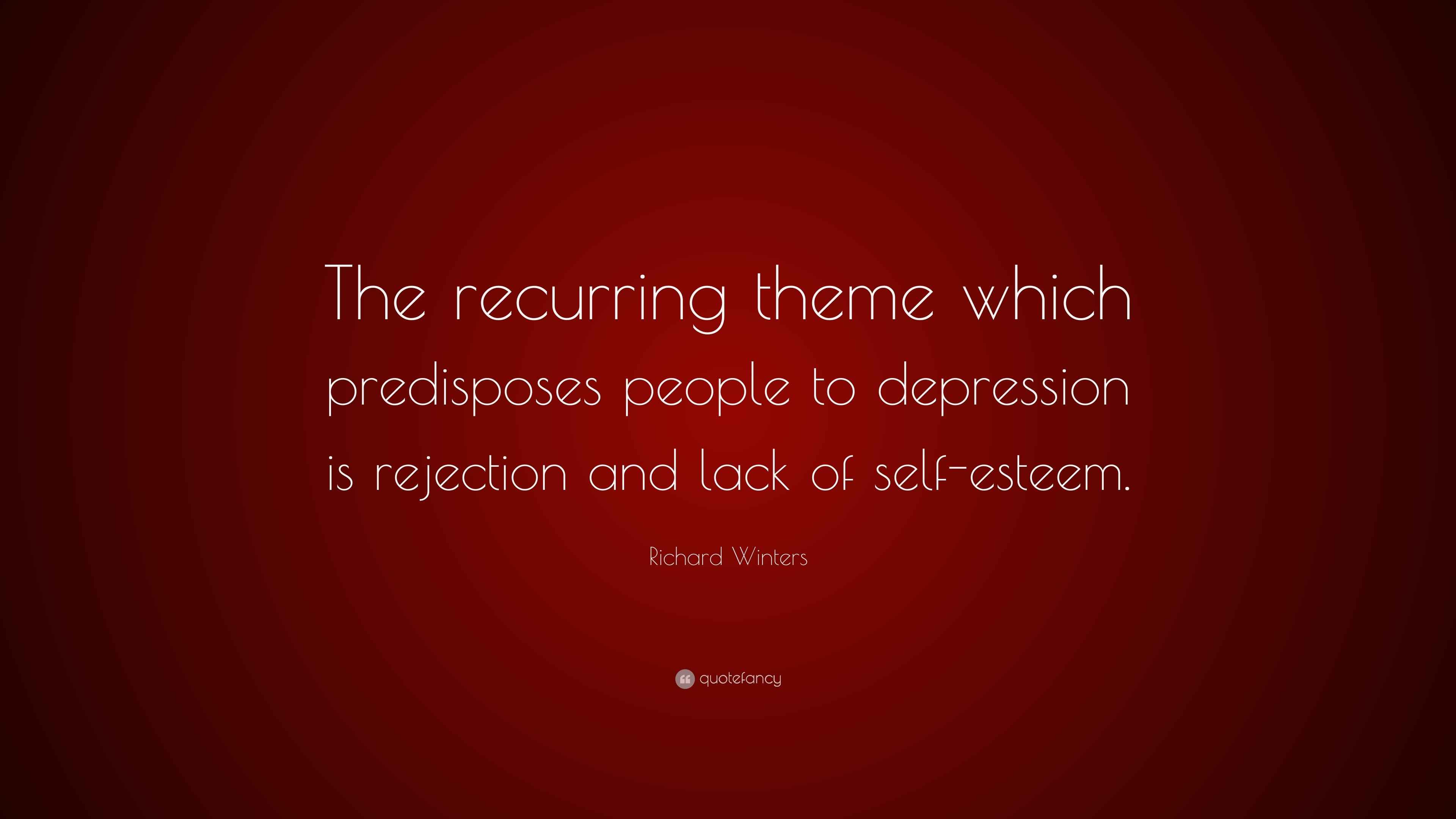 Richard Winters Quote: “The recurring theme which predisposes people to ...