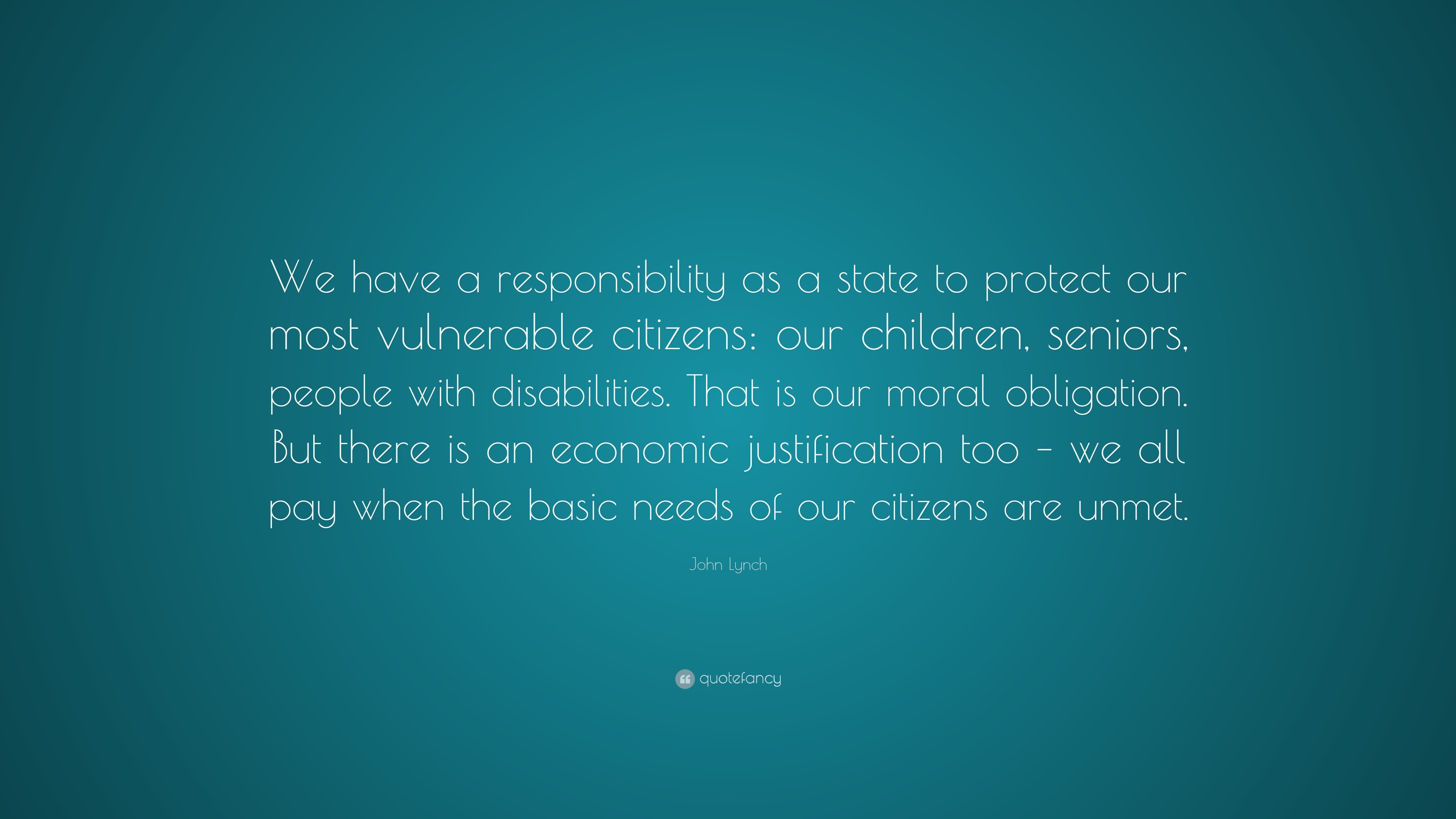 John Lynch Quote: “We have a responsibility as a state to protect our ...