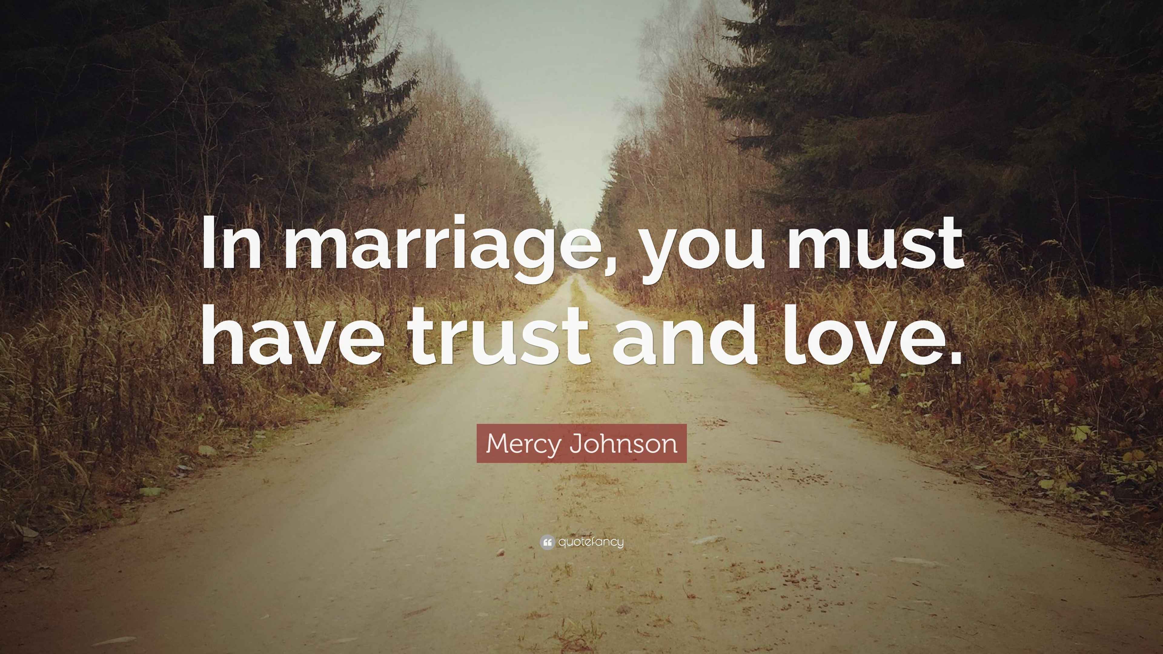 Mercy Johnson Quote: “In marriage, you must have trust and love.”