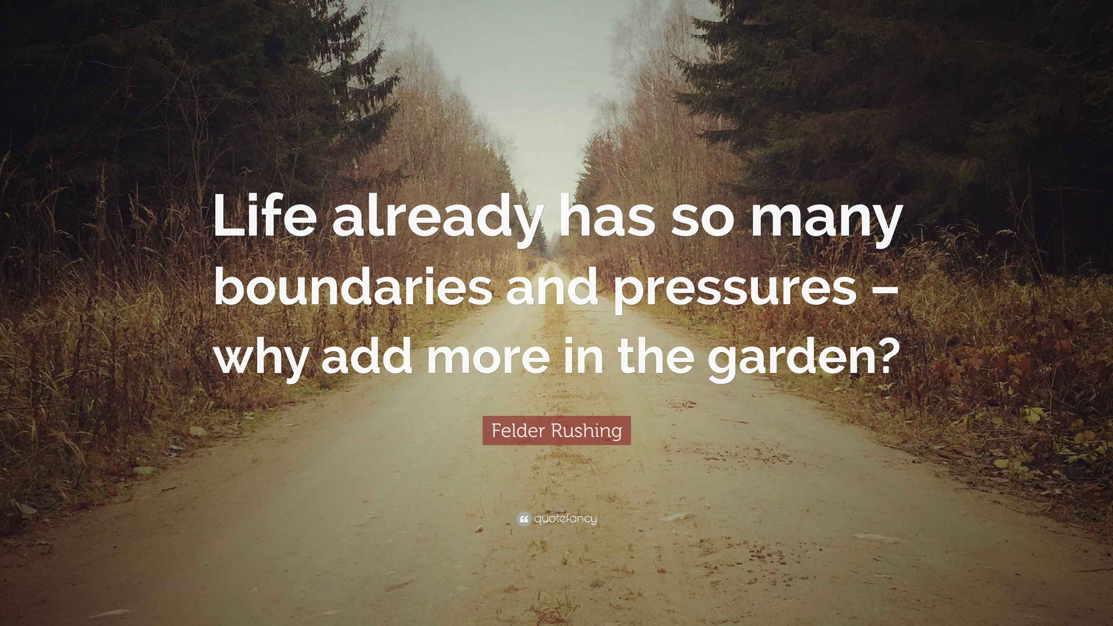 Felder Rushing Quote: “Life already has so many boundaries and ...