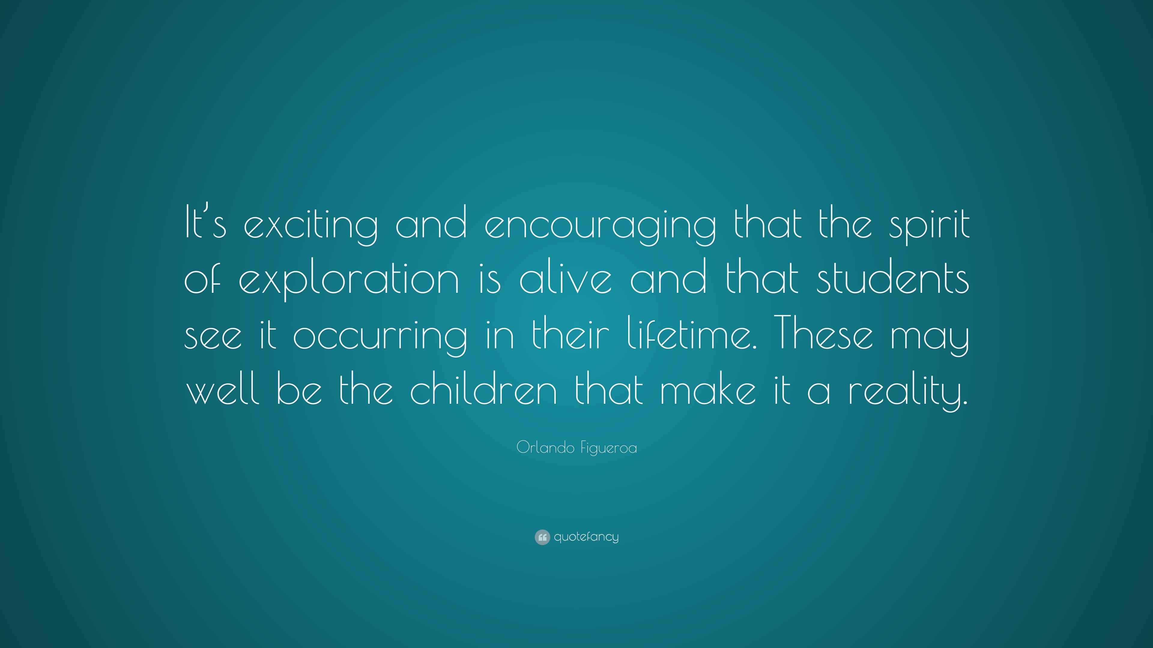 Orlando Figueroa Quote: “It’s exciting and encouraging that the spirit ...