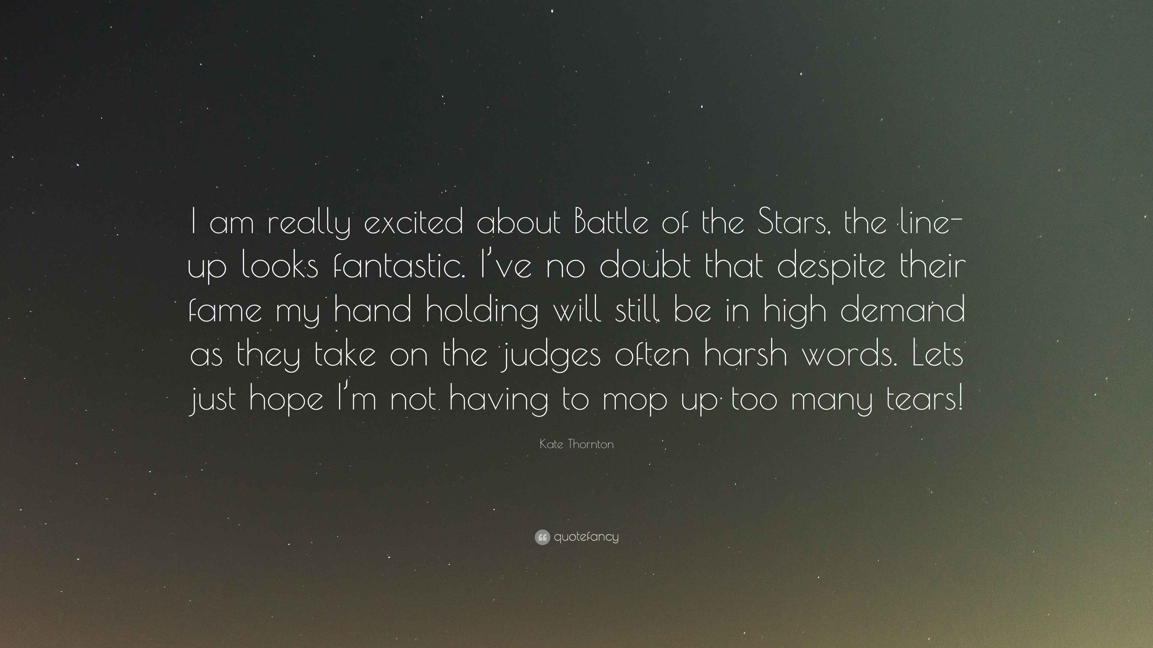 Kate Thornton Quote: “I am really excited about Battle of the Stars ...