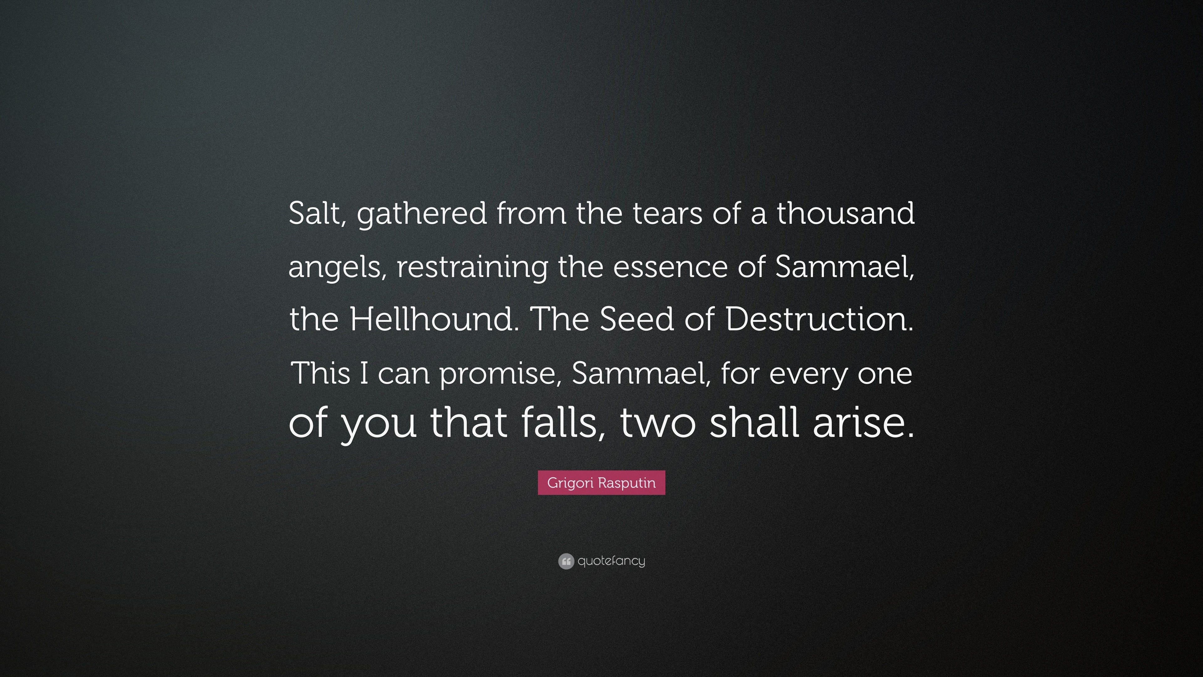 Grigori Rasputin Quote: “Salt, gathered from the tears of a thousand ...