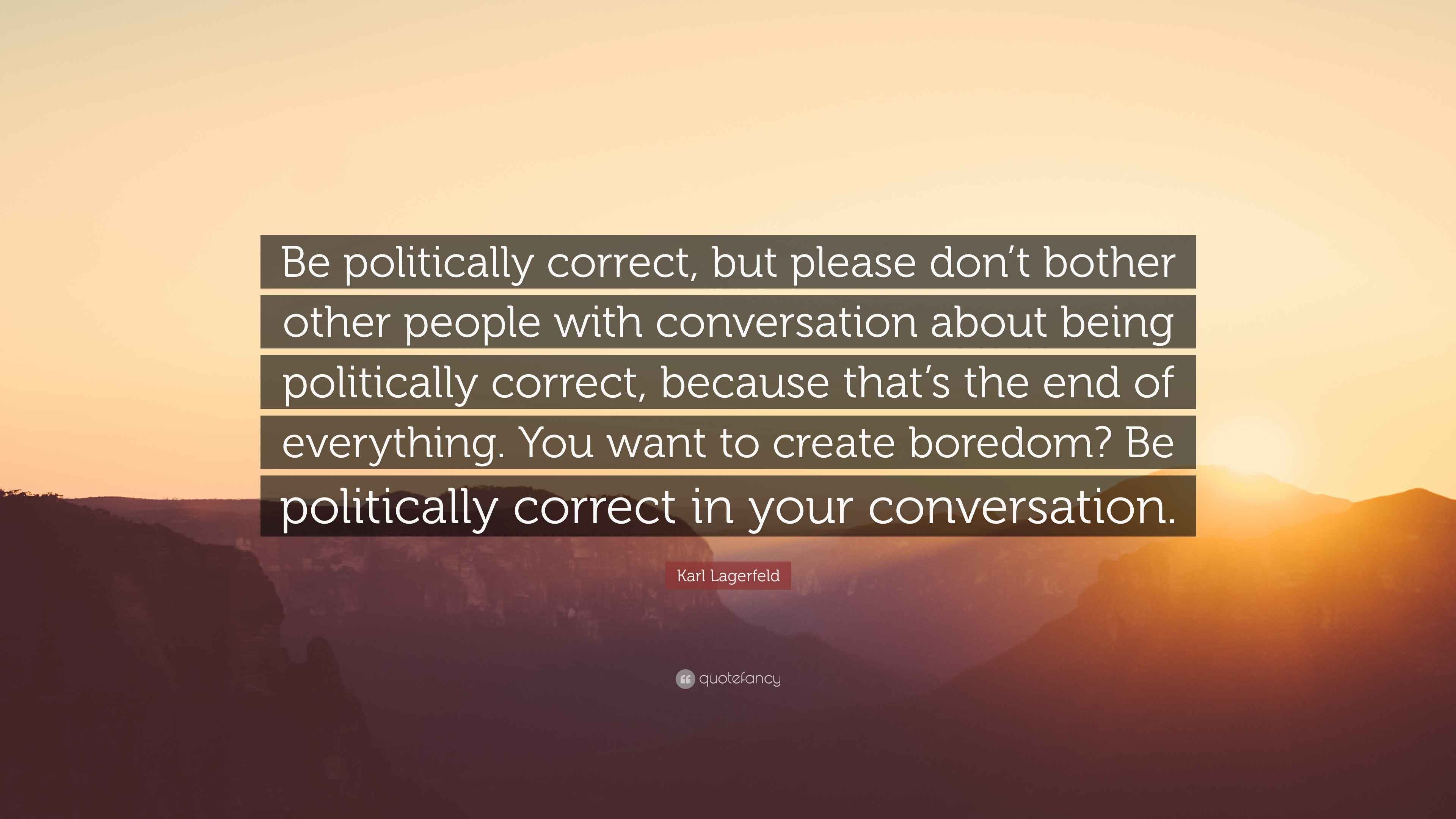 Being Politically Correct Like