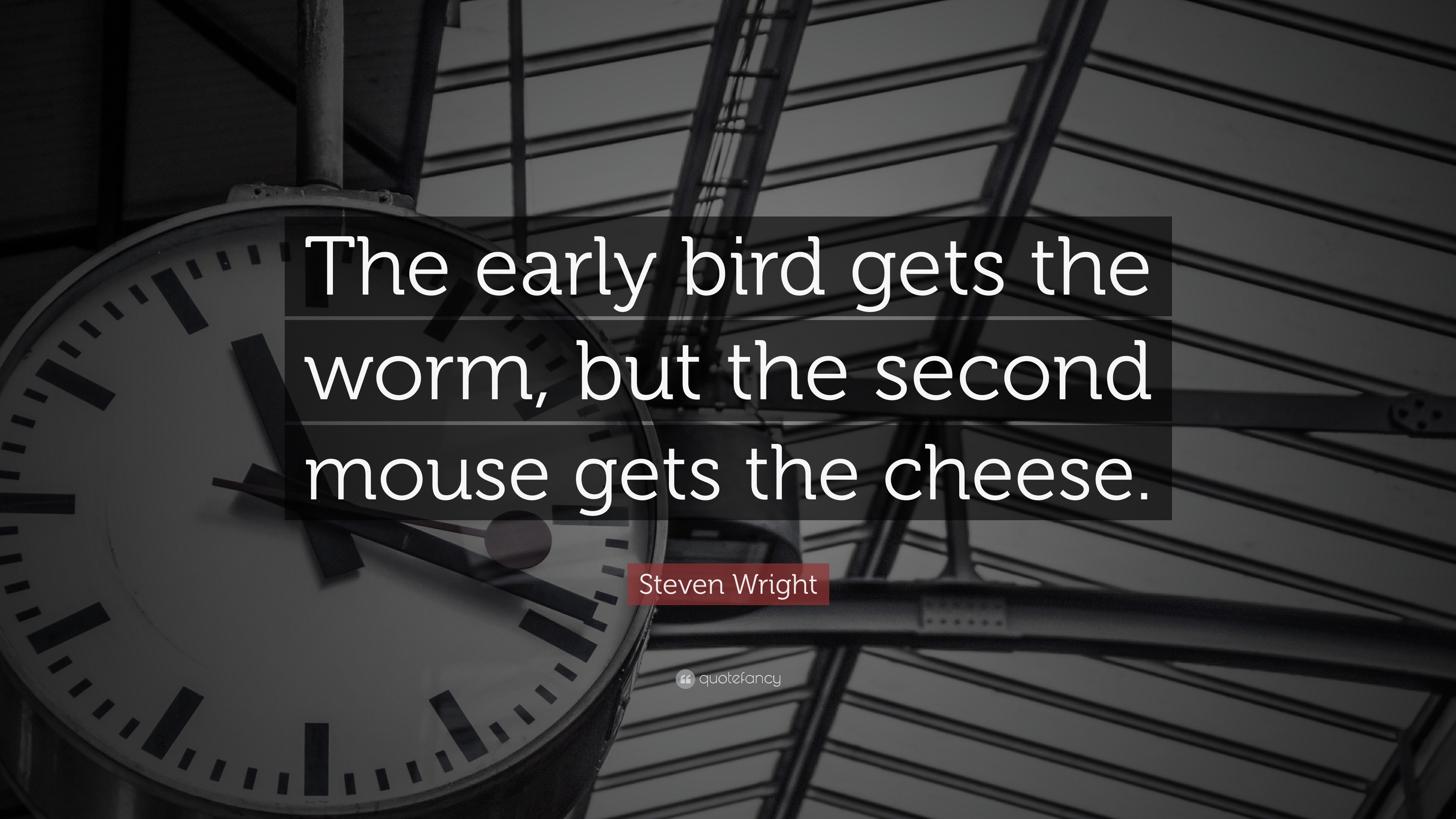 Steven Wright Quote: “The early bird gets the worm, but the second ...