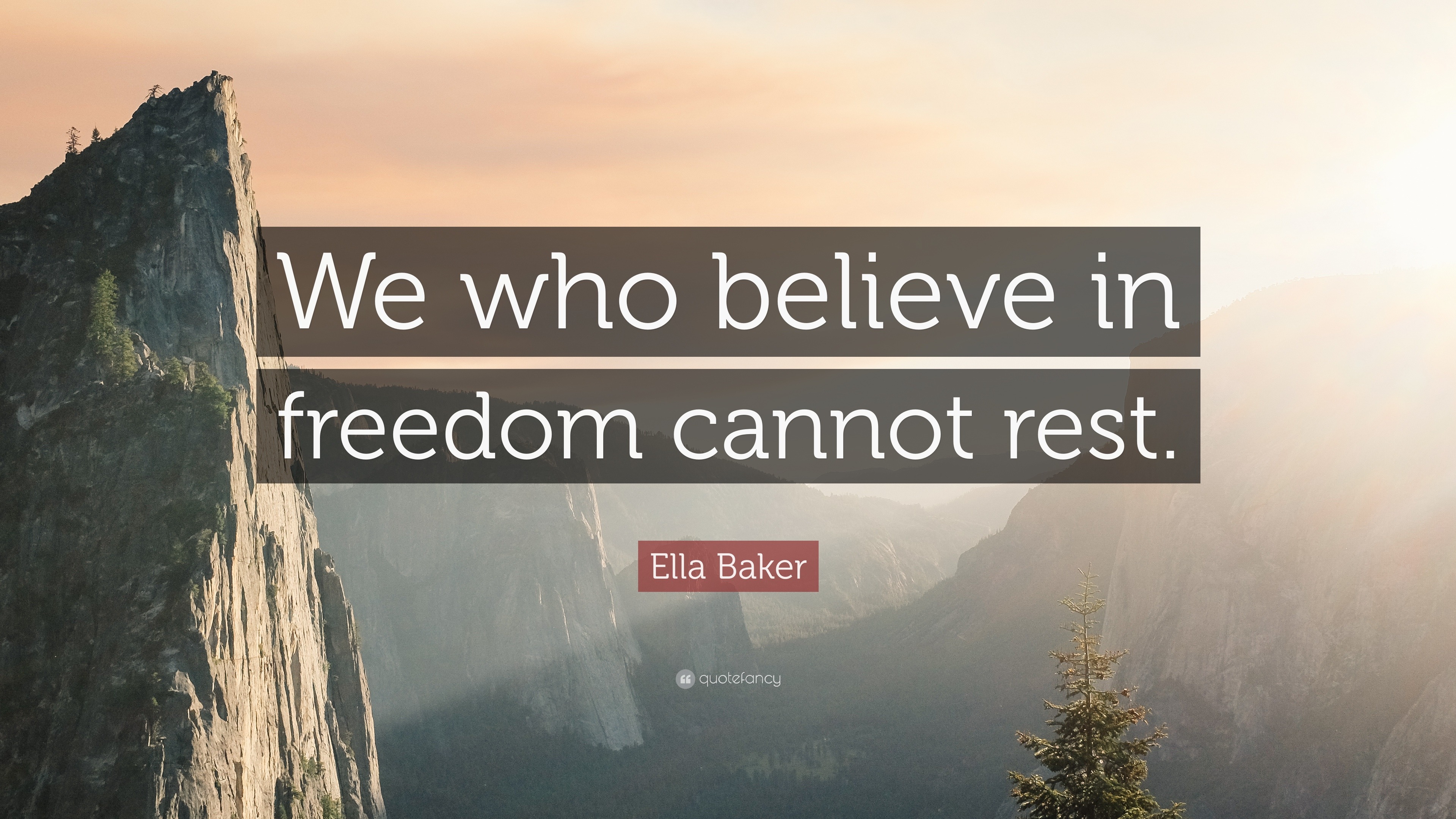 Ella Baker Quote: “We who believe in freedom cannot rest.”