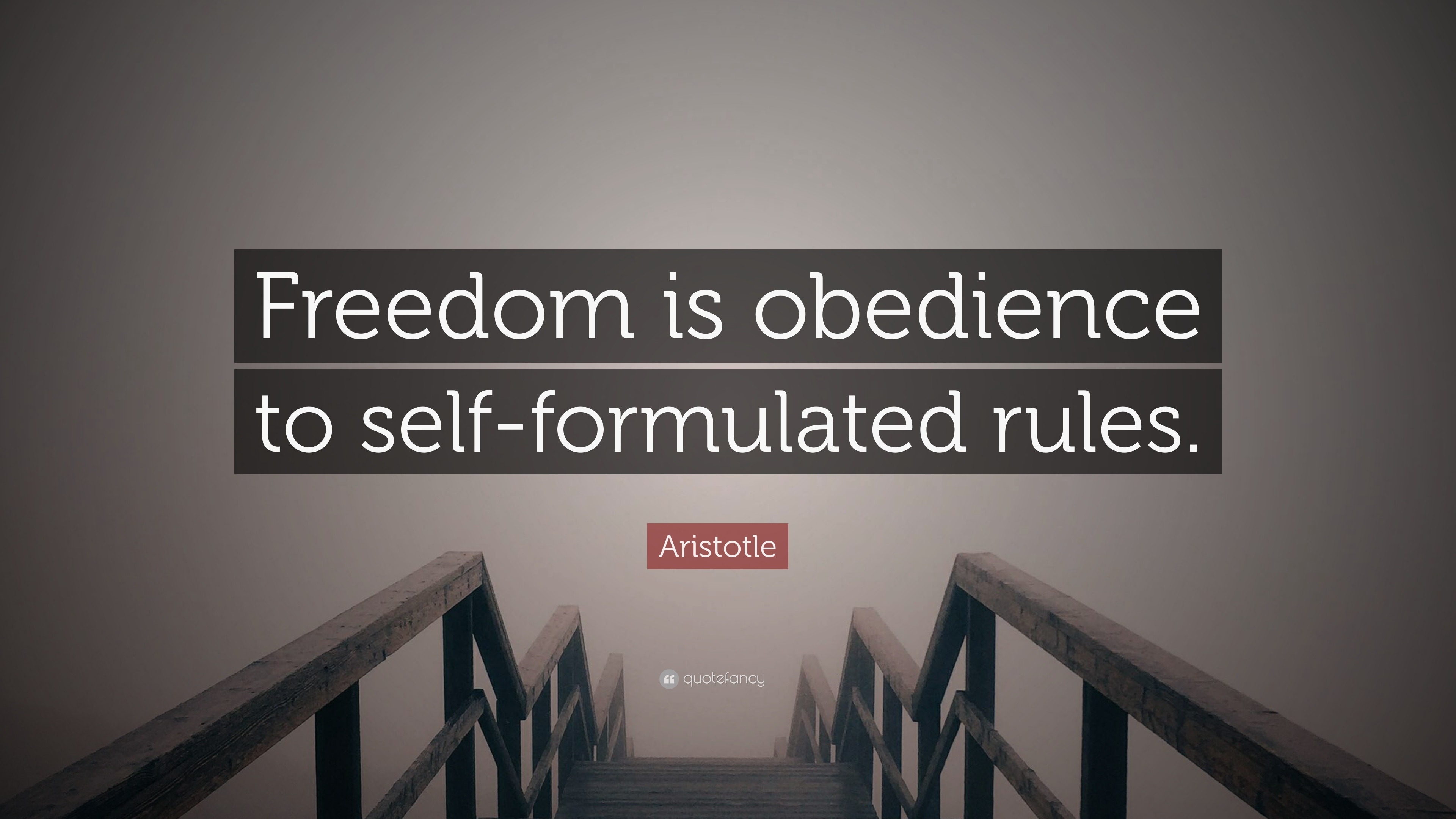 Aristotle Quote: “Freedom is obedience to self-formulated rules.”